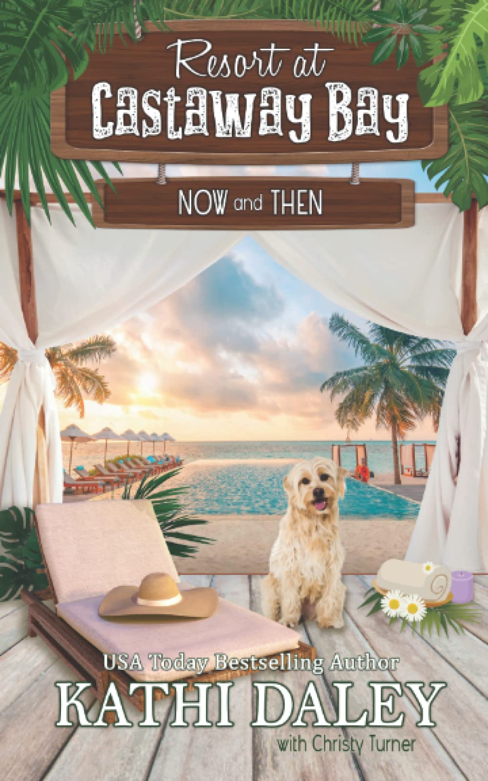 Now and Then (Resort at Castaway Bay) by Kathi Daley | Goodreads