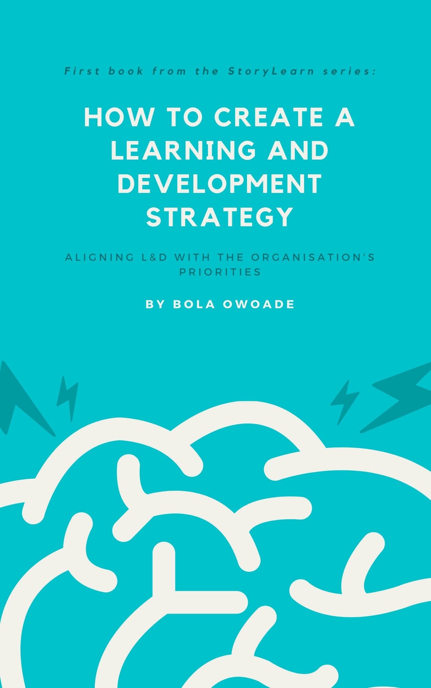How To Create a Learning and Development Strategy: Aligning L&D With ...