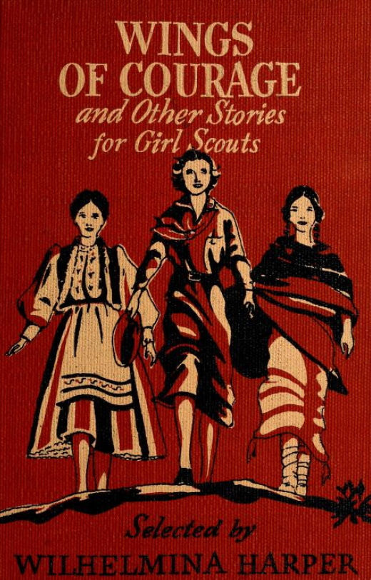 Wings of Courage and Other Stories for Girl Scouts by Wilhelmina Harper ...