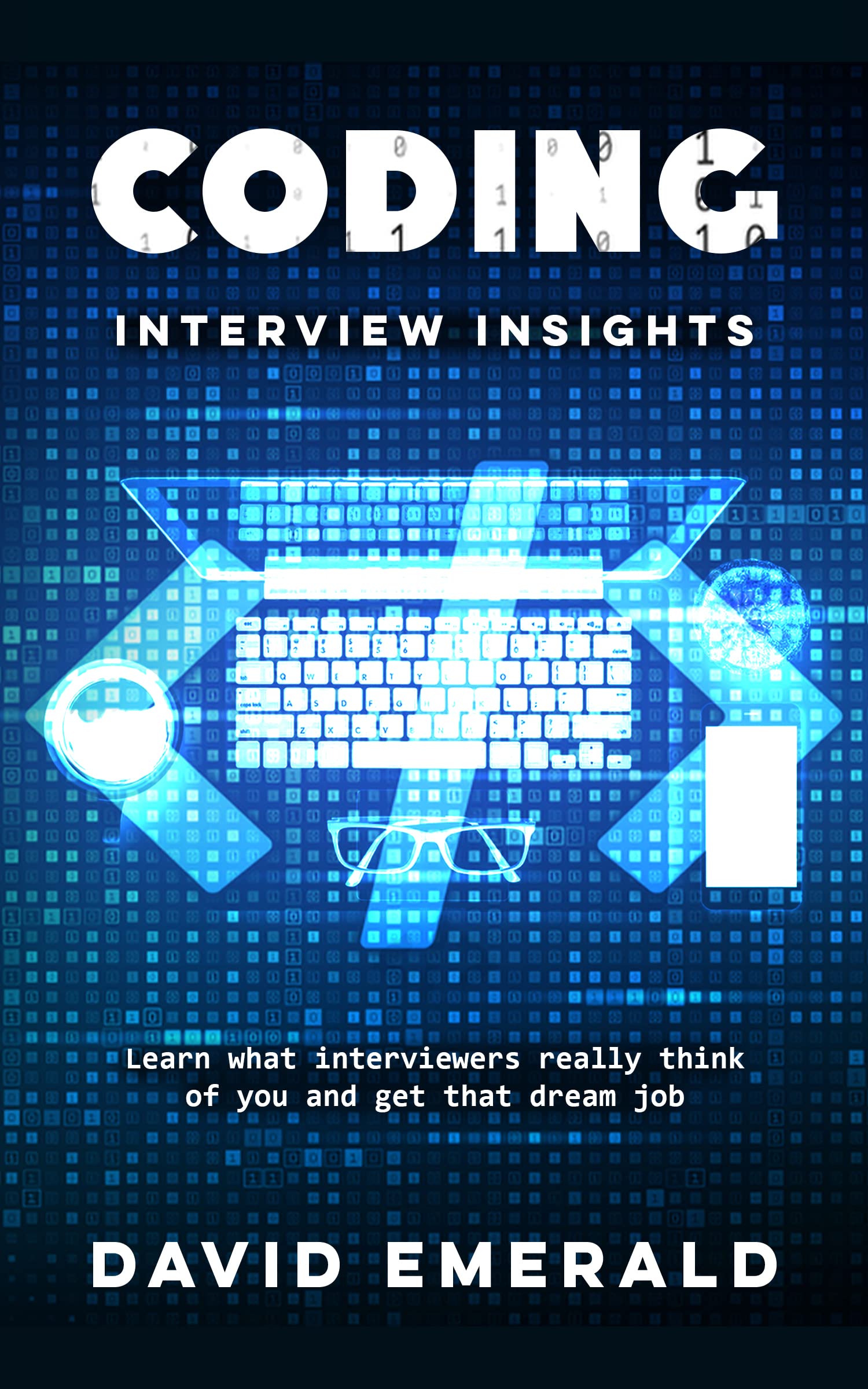 Coding Interview Insights: Learn What Interviewers Really Think of You ...