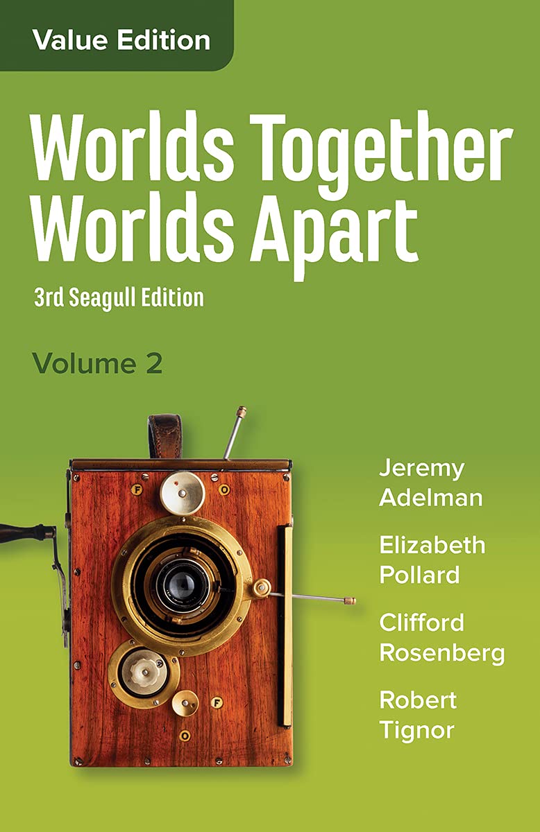 Worlds Together, Worlds Apart: A History of the World from the ...