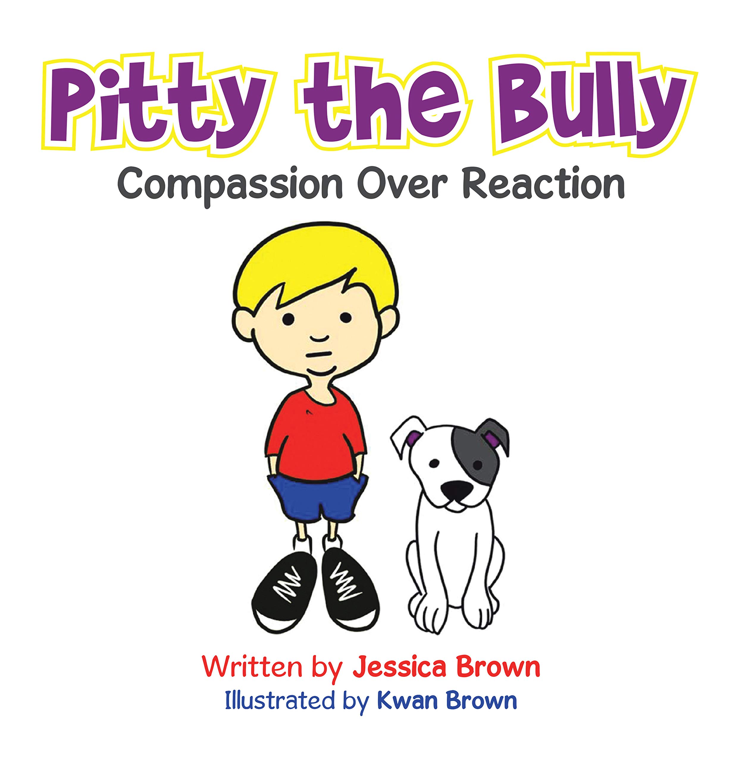 Pitty the Bully: Compassion over Reaction by Jessica Brown | Goodreads