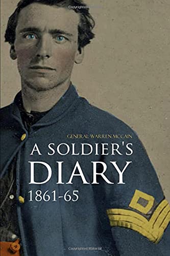 A Soldier's Diary 1861-65 (Expanded, Annotated) by General Warren ...