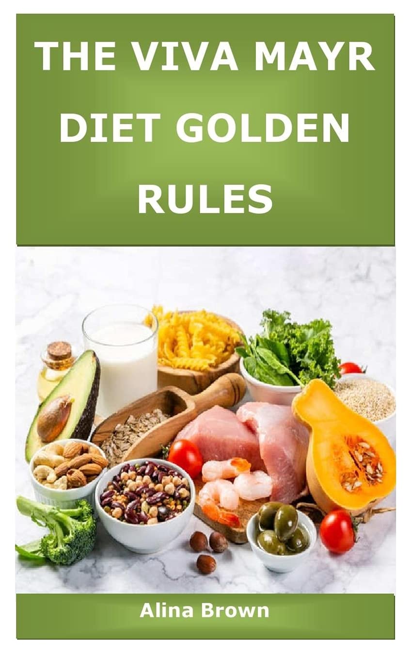 THE VIVA MAYR DIET GOLDEN RULES: Get thinner Quick with the 8 Brilliant ...