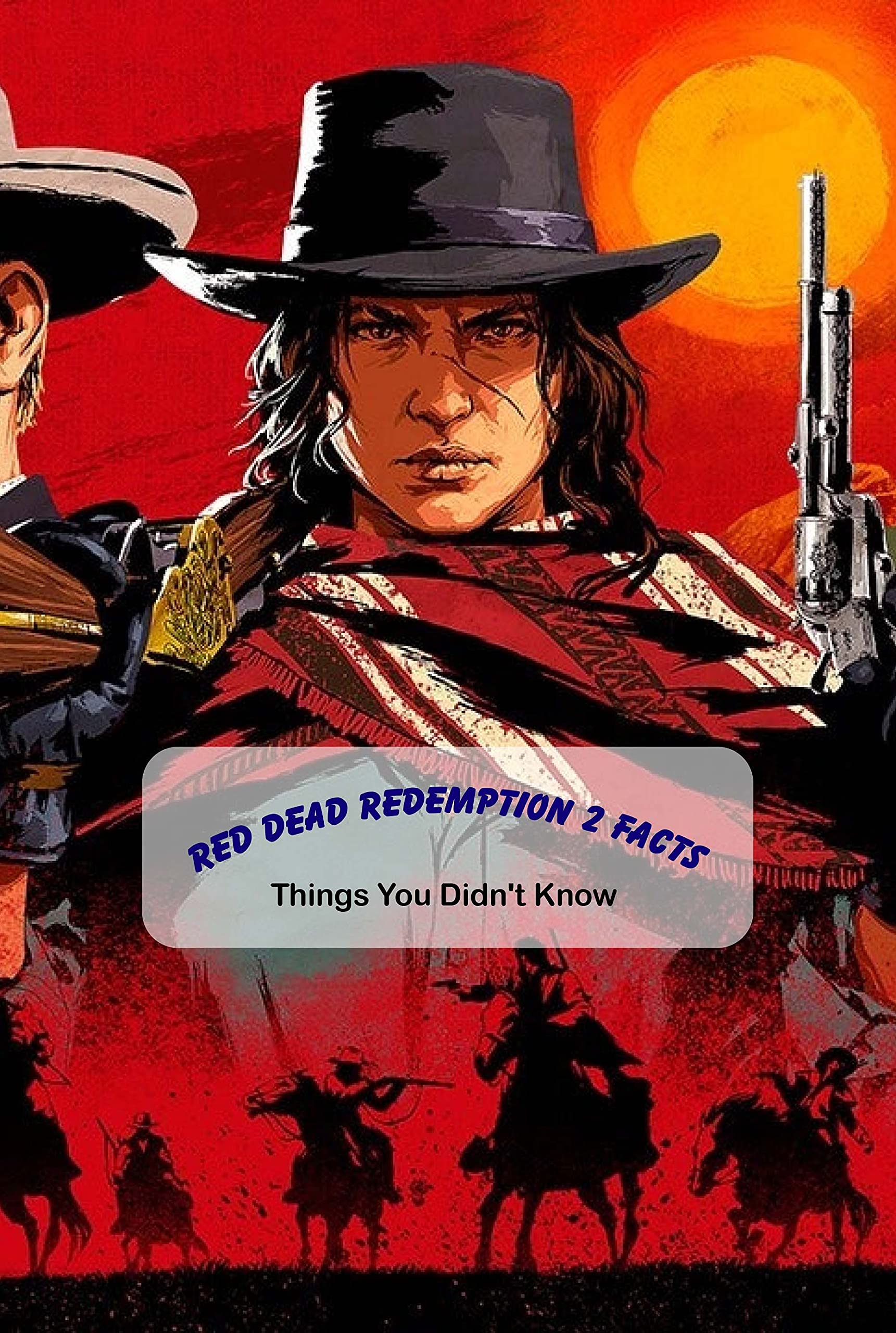 Red Dead Redemption 2 Facts: Things You Didn't Know by STEADHAM AMBER ...