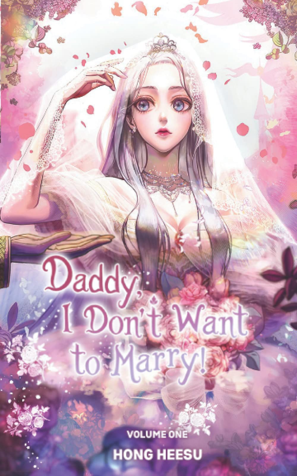 Daddy, I Don't Want To Marry! Vol. 1 (novel): ( by Hong Heesu | Goodreads