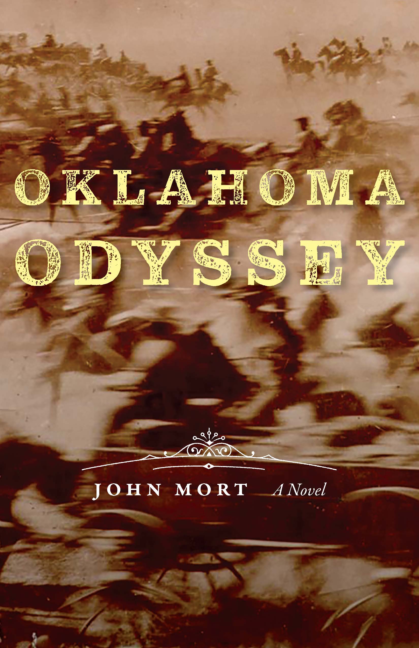 Oklahoma Odyssey: A Novel by John Mort | Goodreads