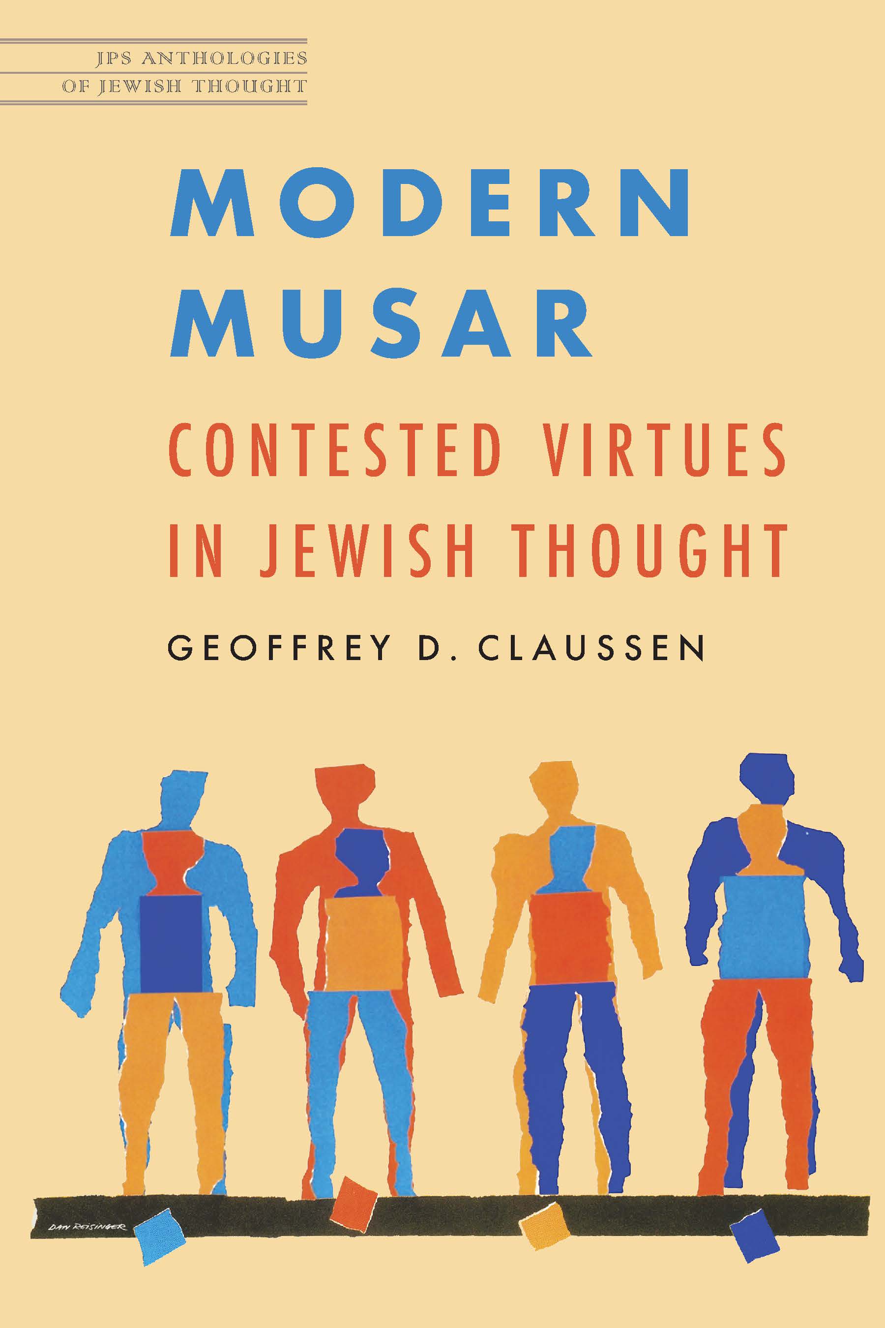 Modern Musar: Contested Virtues in Jewish Thought by Geoffrey D ...