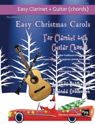 The Wild Music Book of Easy Christmas Carols for Clarinet with Guitar ...