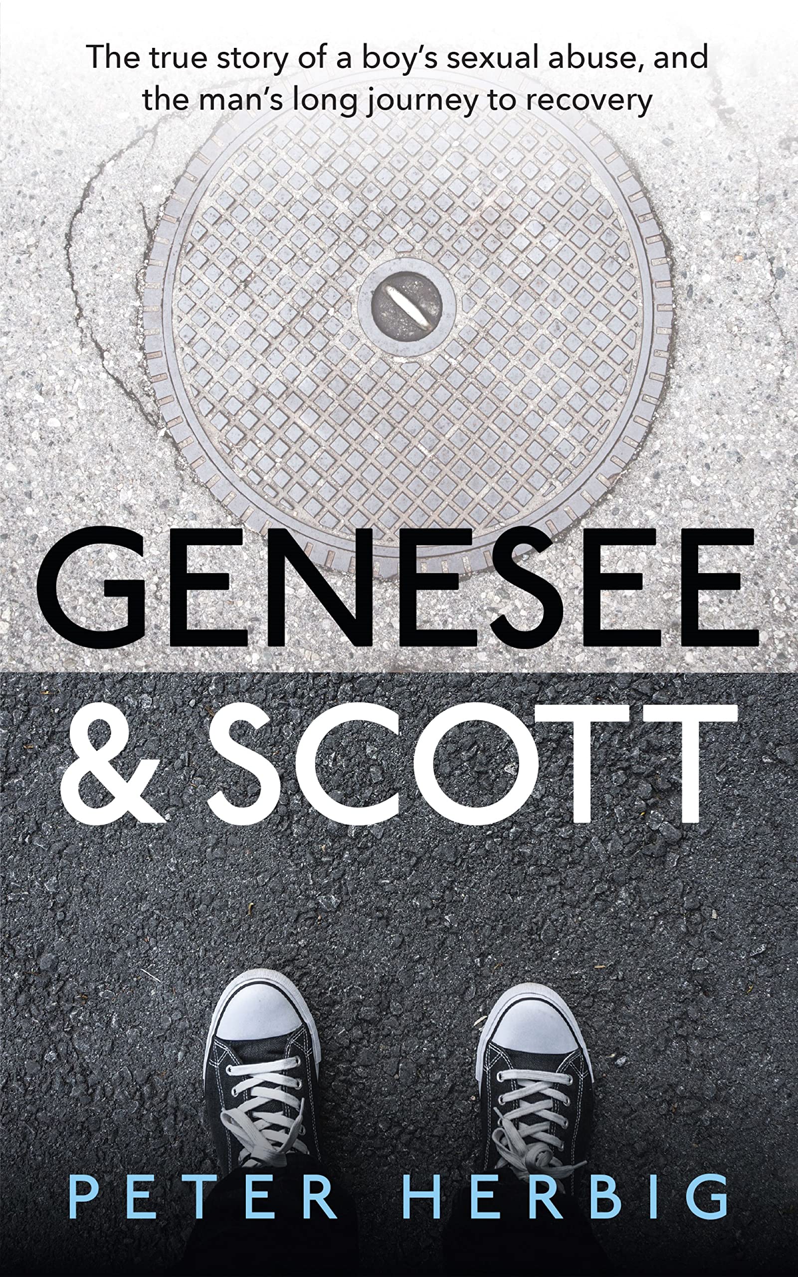 GENESEE AND SCOTT: The true story of a boy’s sexual abuse, and the man ...