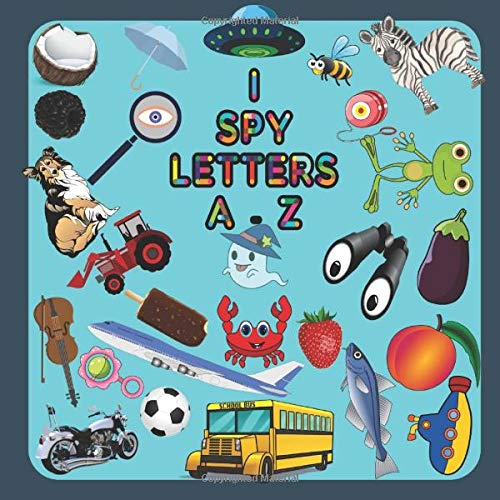 I spy letters A-Z: i spy book for kids - an interactive guessing game ...