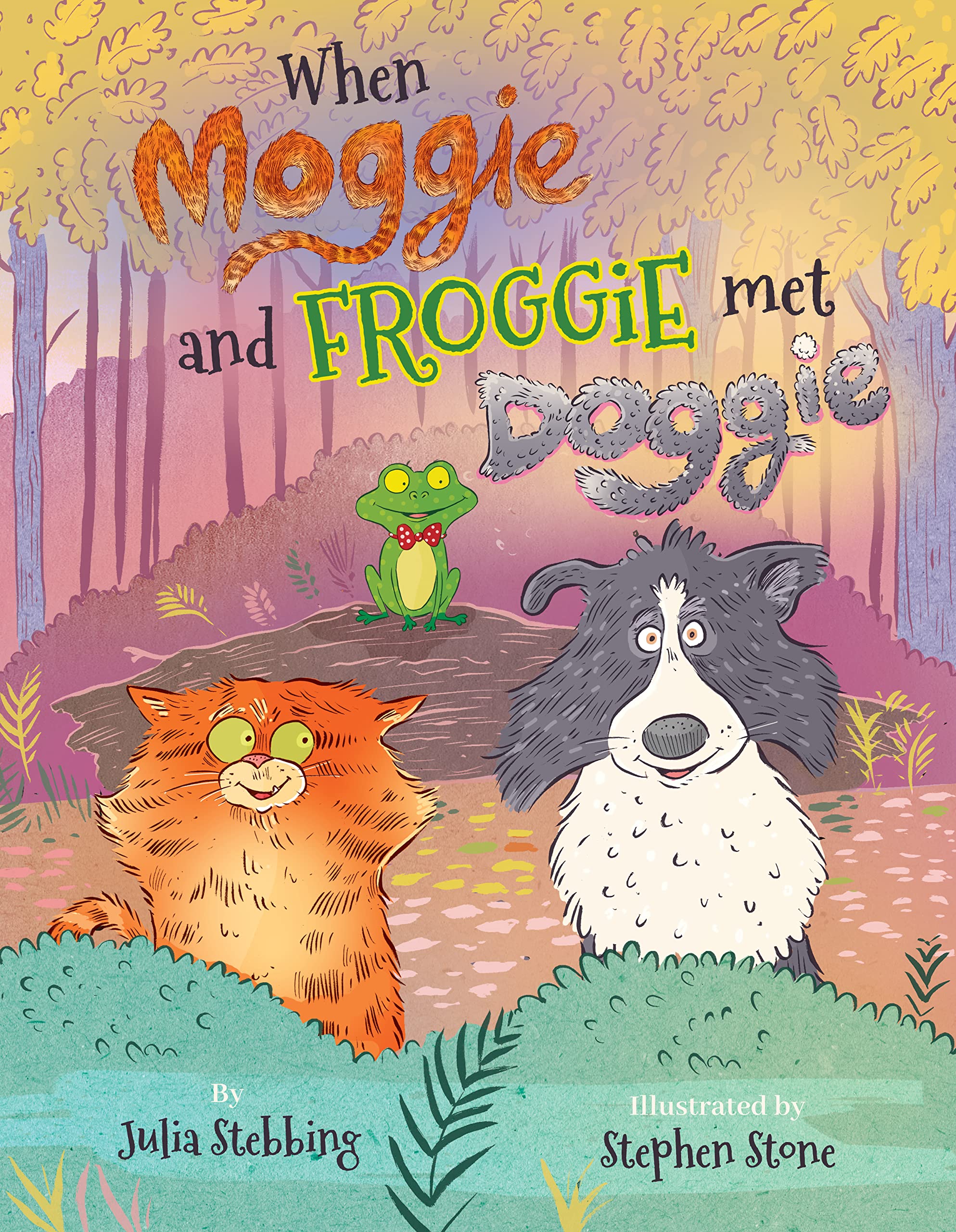 When Moggie and Froggie Met Doggie by Julia Stebbing | Goodreads