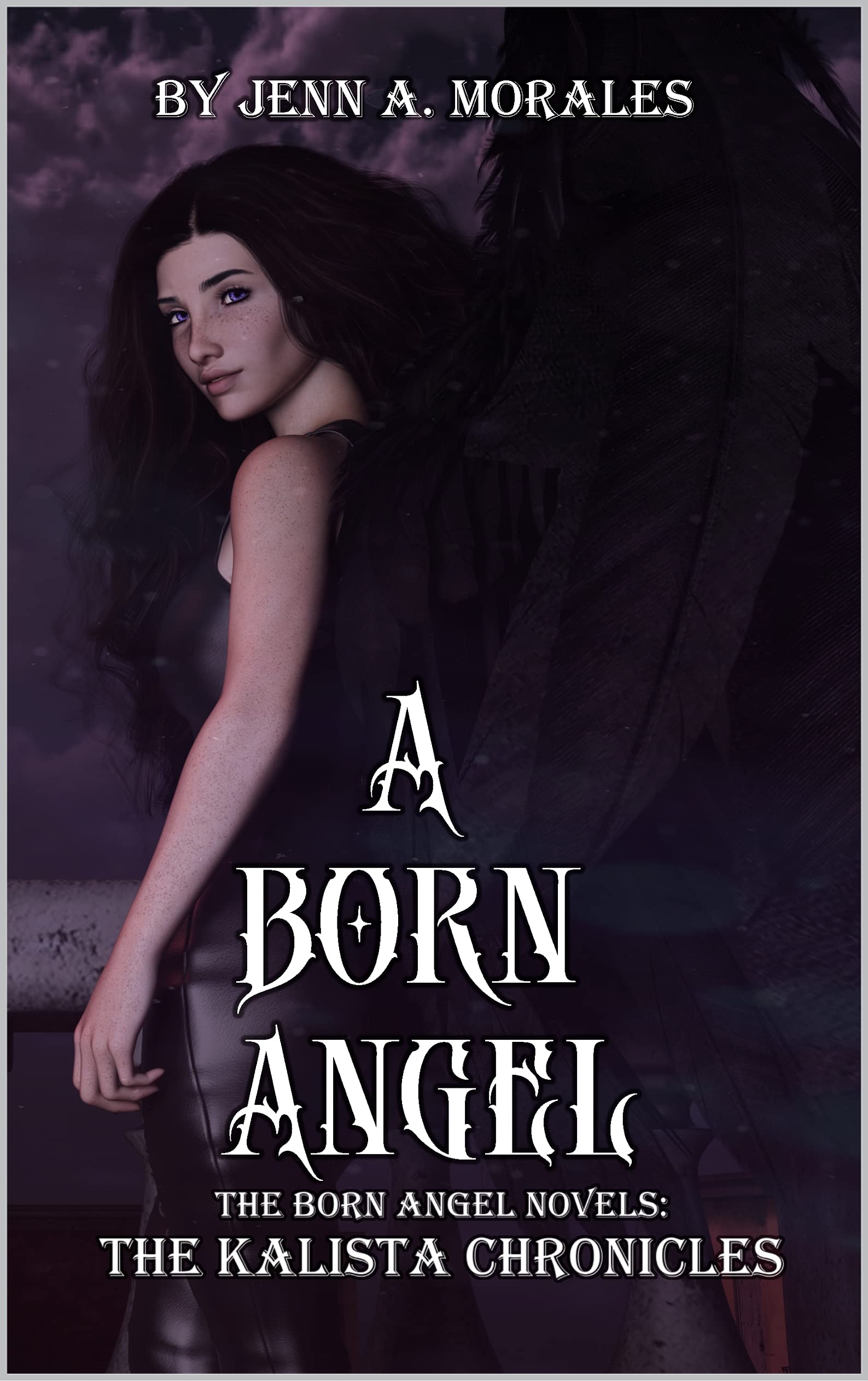 The Kalista Chronicles: A Born Angel: The Born Angels Saga Book One by ...
