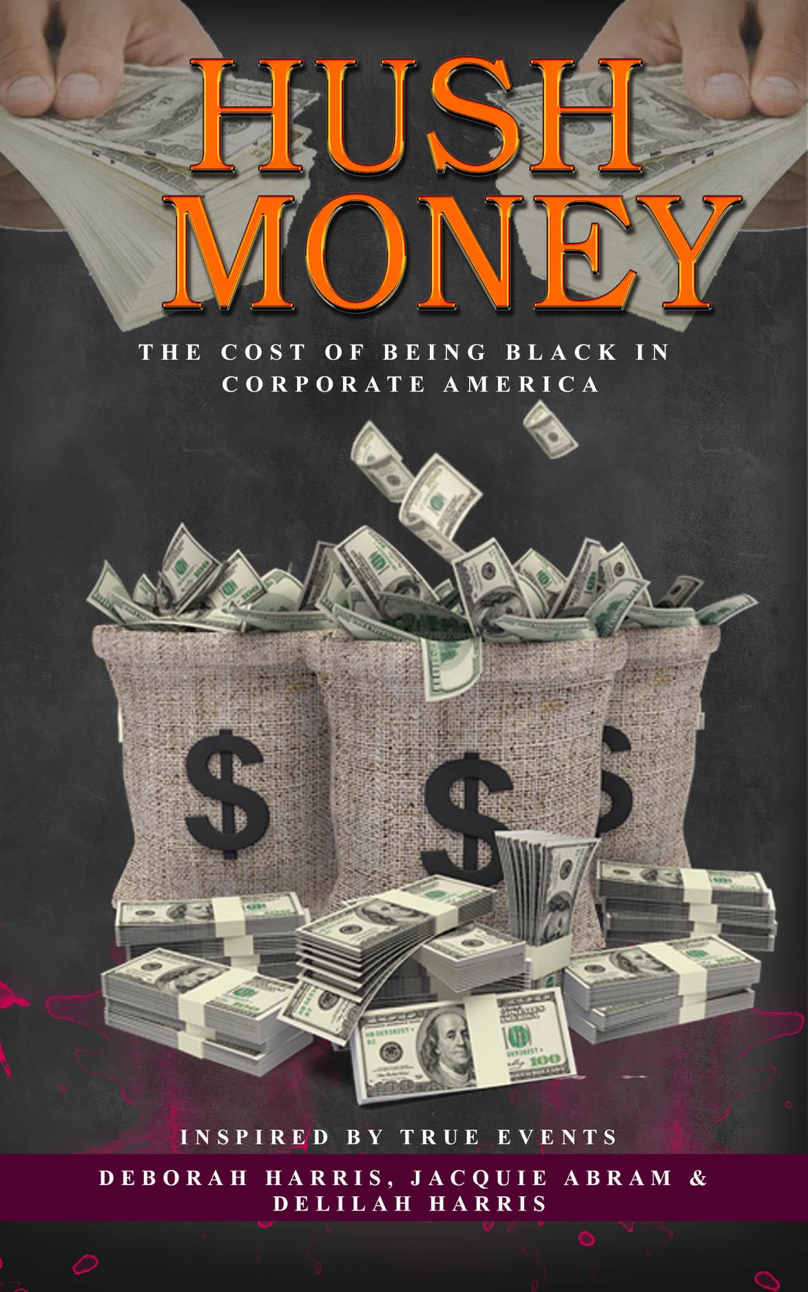Hush Money: The Cost of Being Black In Corporate America by Deborah ...