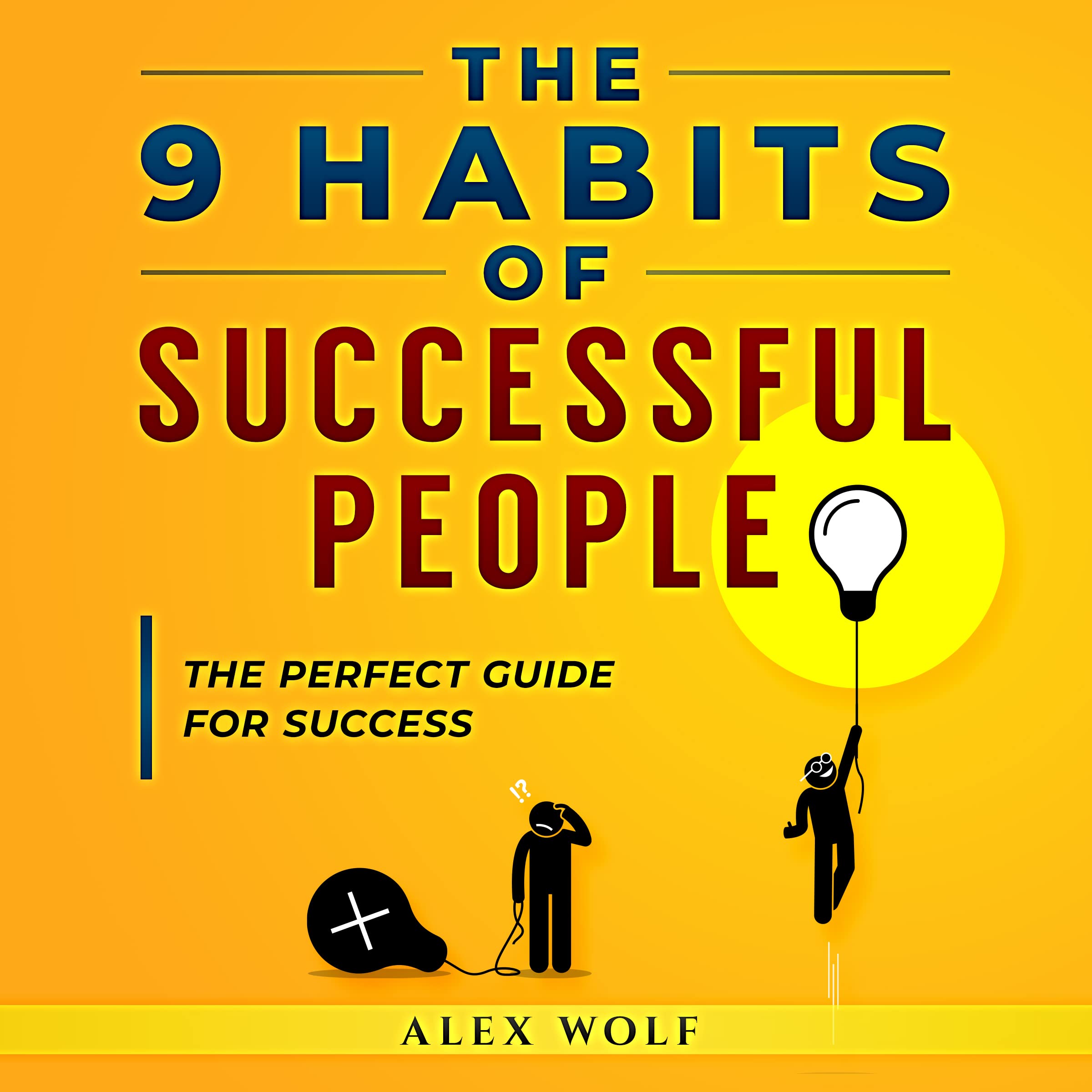 The 9 Habits of Successful People: The Perfect Guide for Success by ...