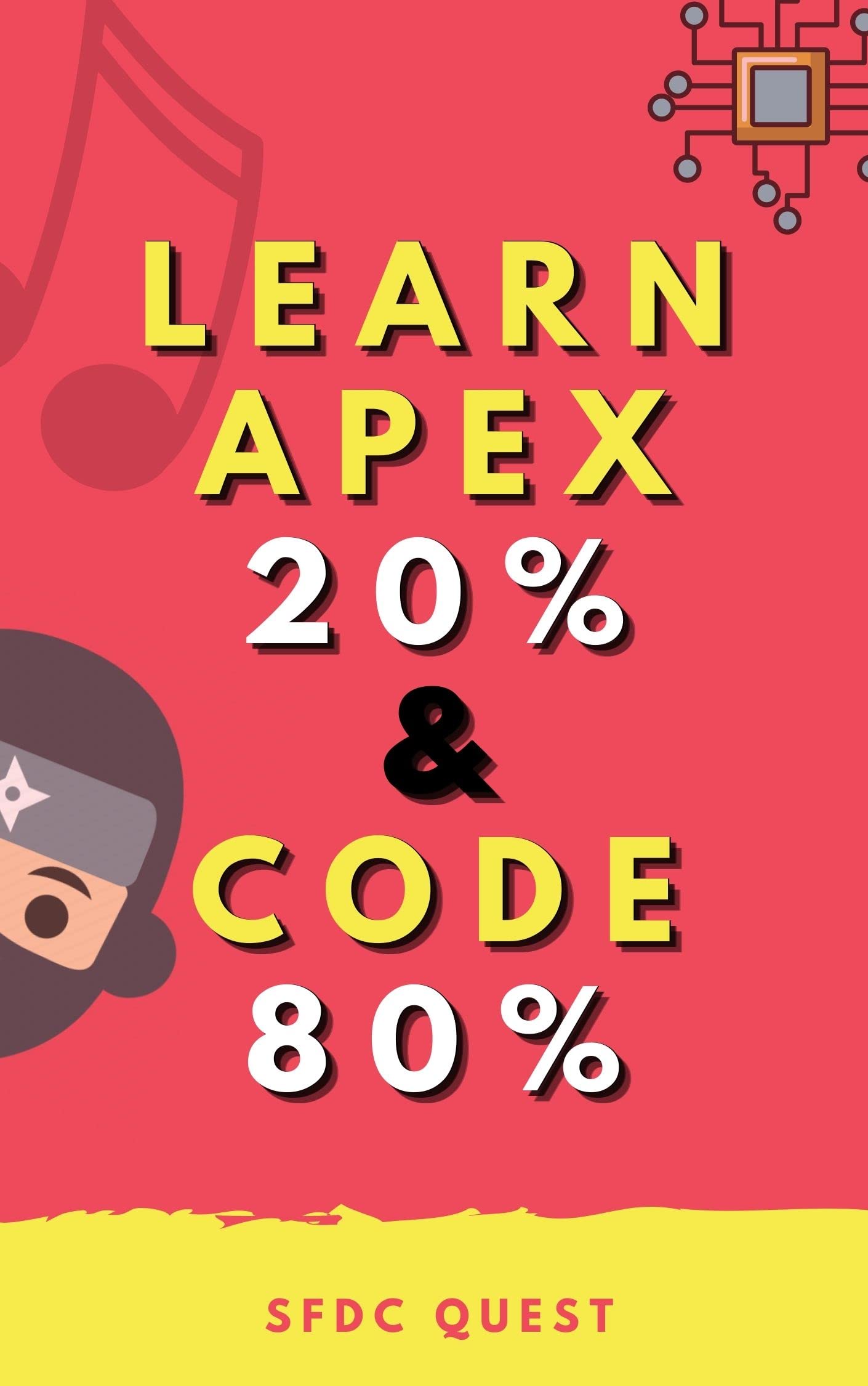 Learn Apex 20 % and code 80% by SFDC Quest | Goodreads