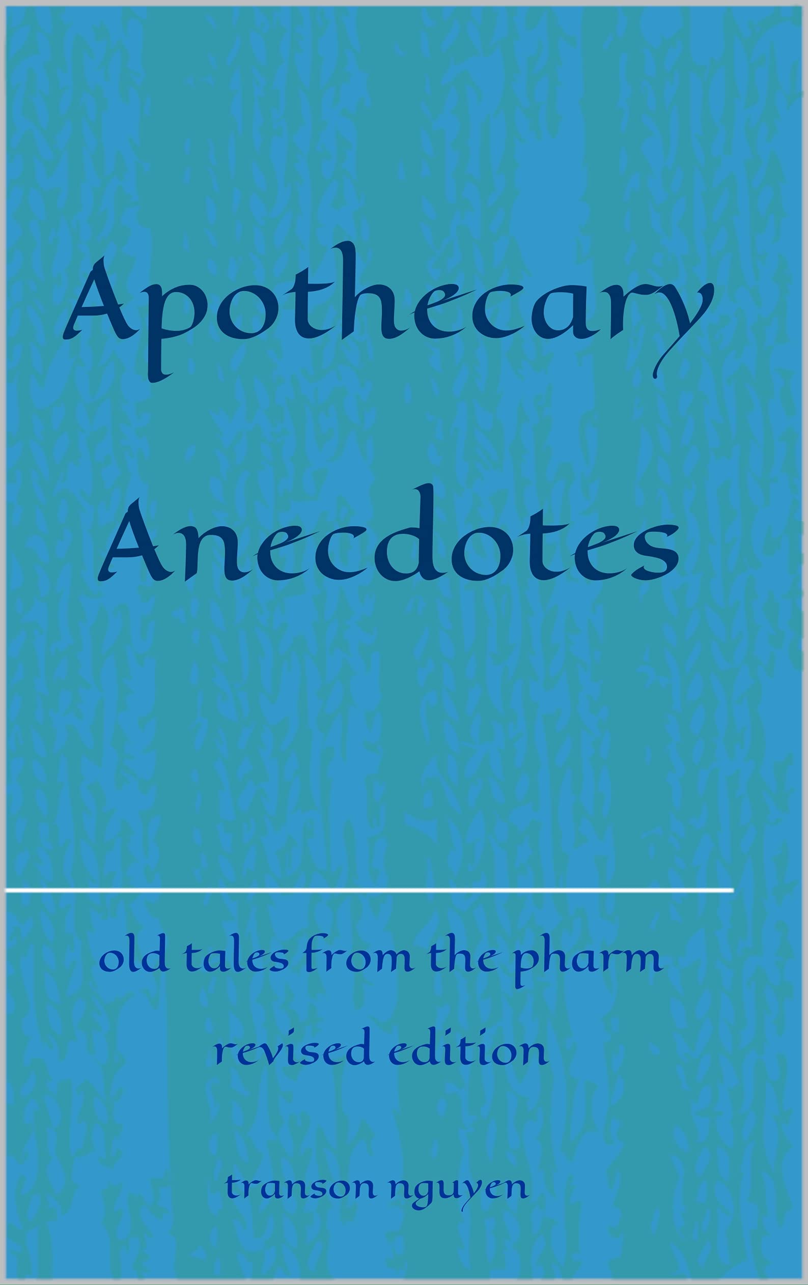 Apothecary Anecdotes by transon nguyen | Goodreads