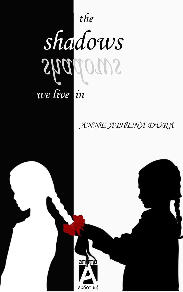 The Shadows We Live In by Anne Athena Dura | Goodreads