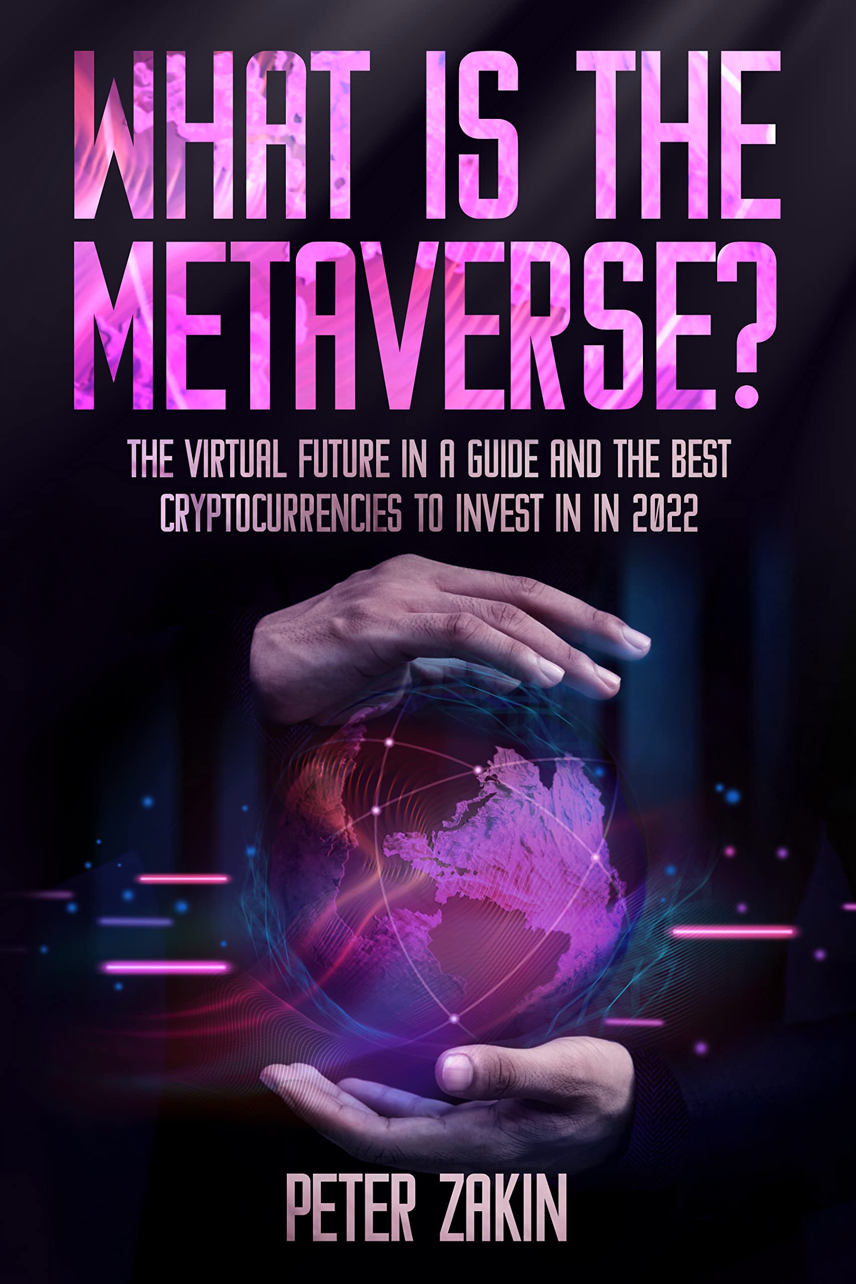 What is the Metaverse?: The Virtual Future In A Guide and the Best ...