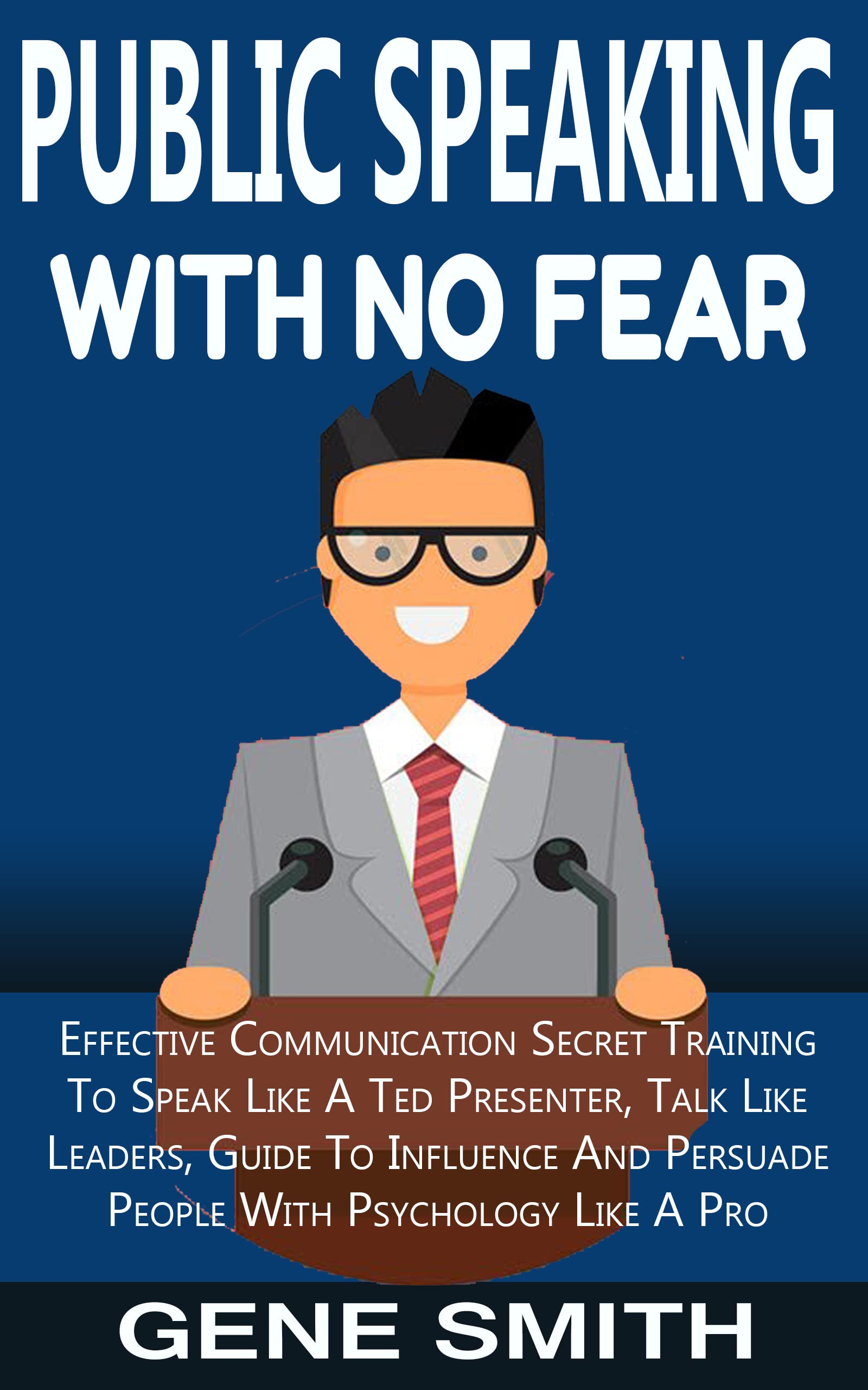 Public Speaking With No Fear : Effective Communication Secret Training ...
