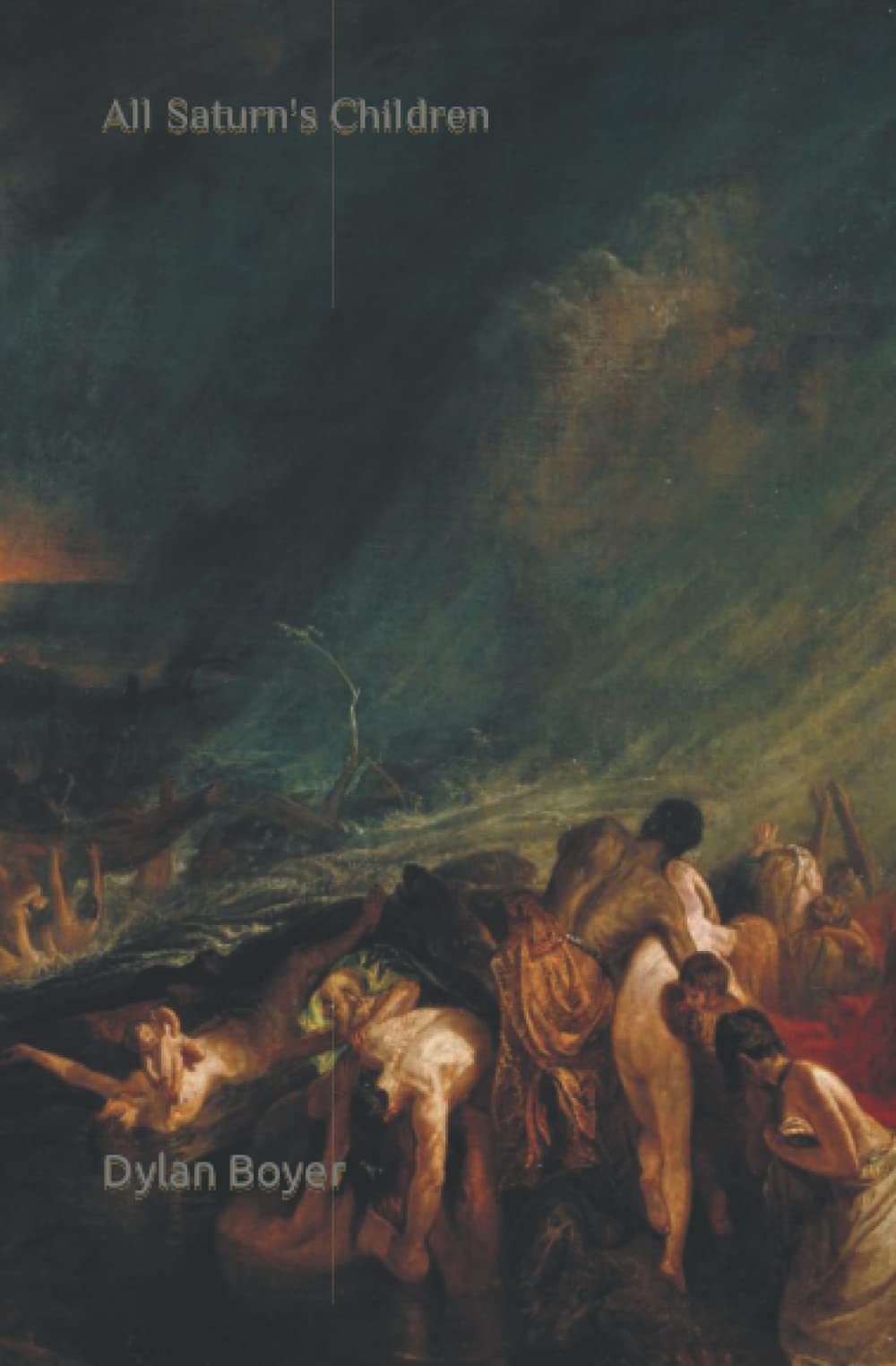 All Saturn's Children by Dylan Boyer | Goodreads