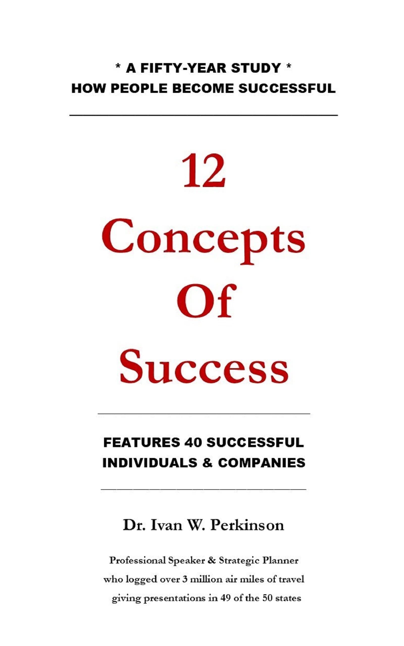 12 Concepts of Success: A fifty-year study how people become successful ...