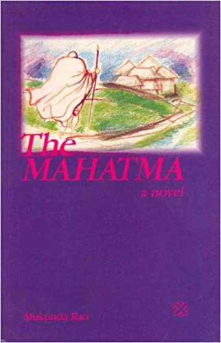 The Mahatma: A Novel by Mukunda Rao | Goodreads