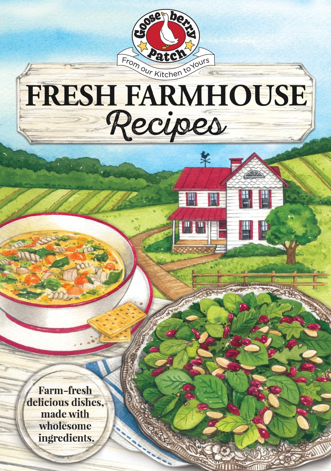 Fresh Farmhouse Recipes by Gooseberry Patch | Goodreads