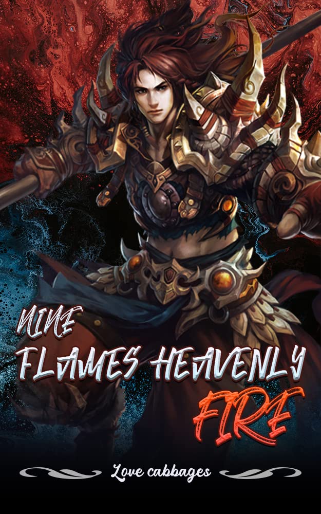 Nine Flames Heavenly Fire: Destiny Of The Talented Young Cultivator ...