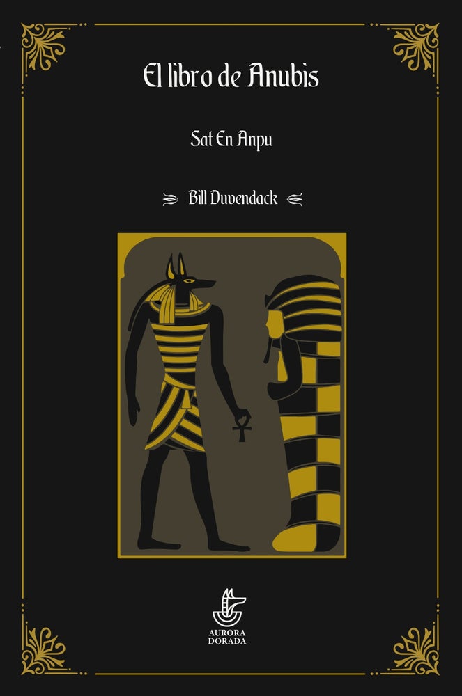 El Libro de Anubis. Sat En Anpu by Bill Duvendack | Goodreads