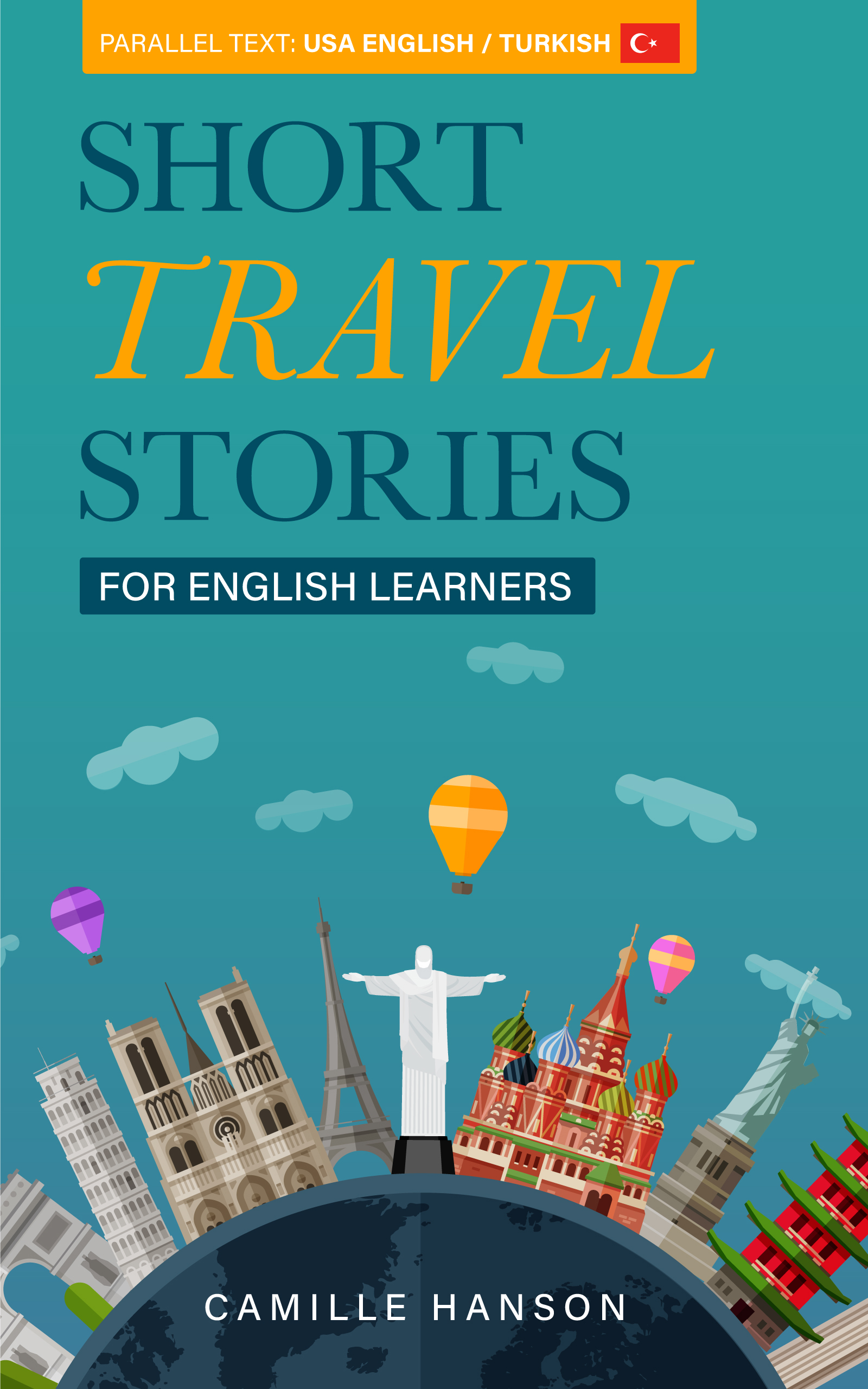 Short Travel Stories for English Learners: 26 Stories With Parallel ...