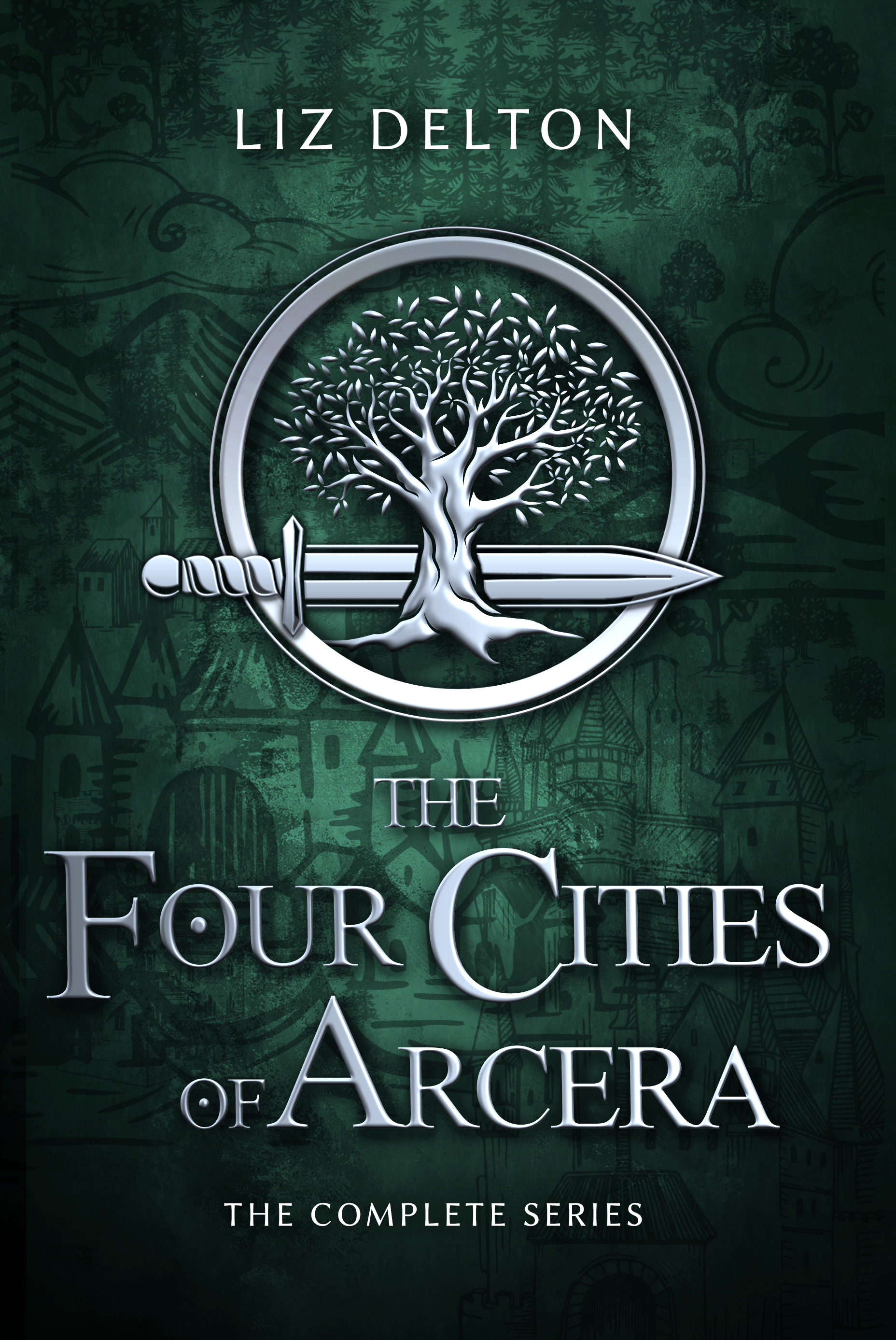 The Four Cities of Arcera: The Complete Series by Liz Delton | Goodreads