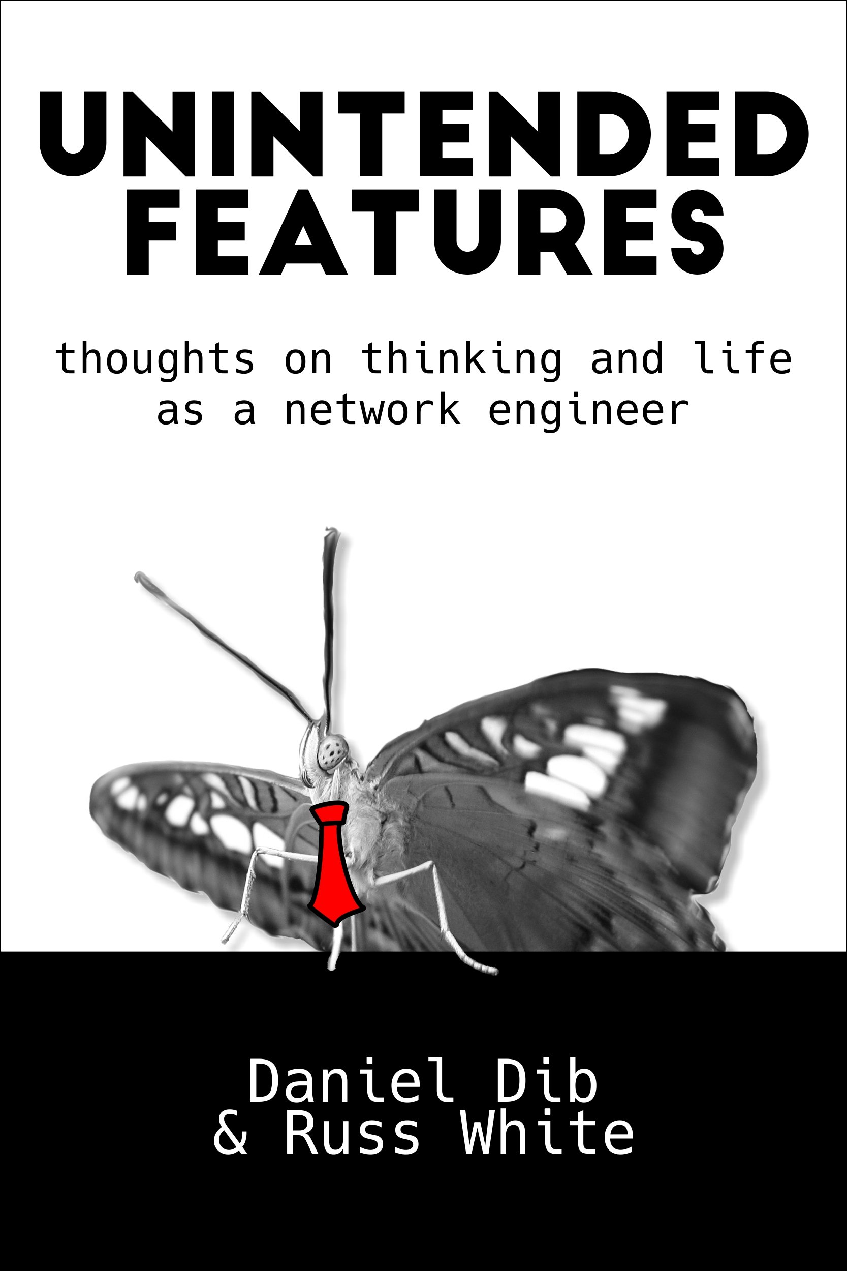 Unintended Features: Beyond Technology in Network Engineering by Daniel ...