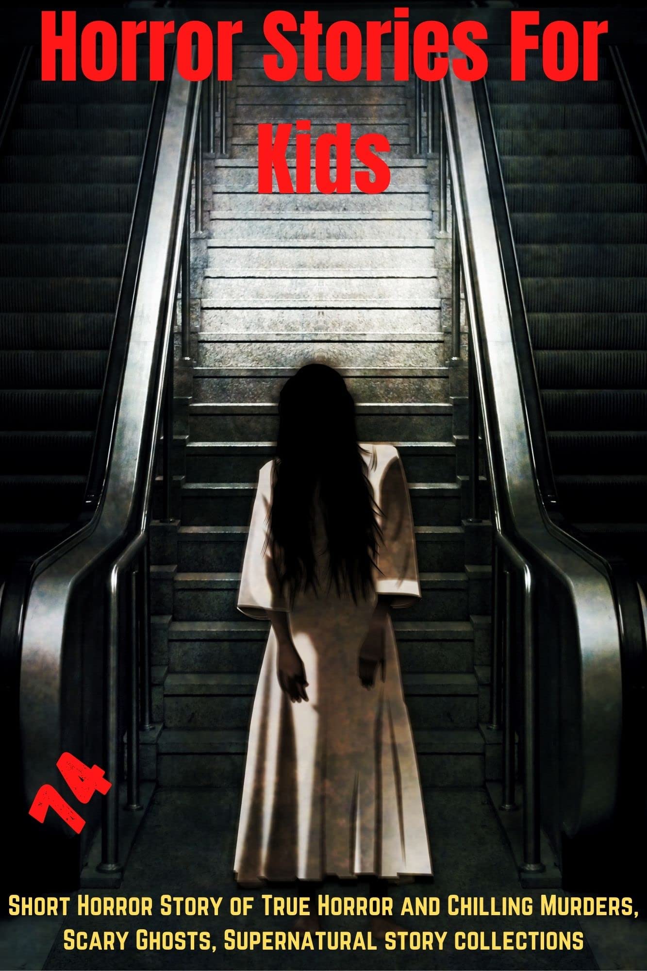 HORROR STORIES FOR KIDS: 74 Short Horror Story of True Horror and ...
