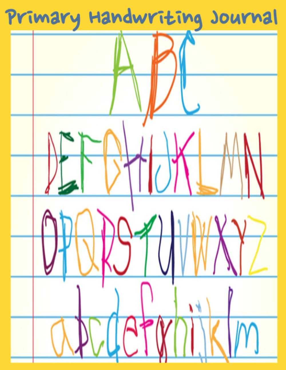 Primary Handwriting Journal: Learn to Write, Primary Writing Practice ...