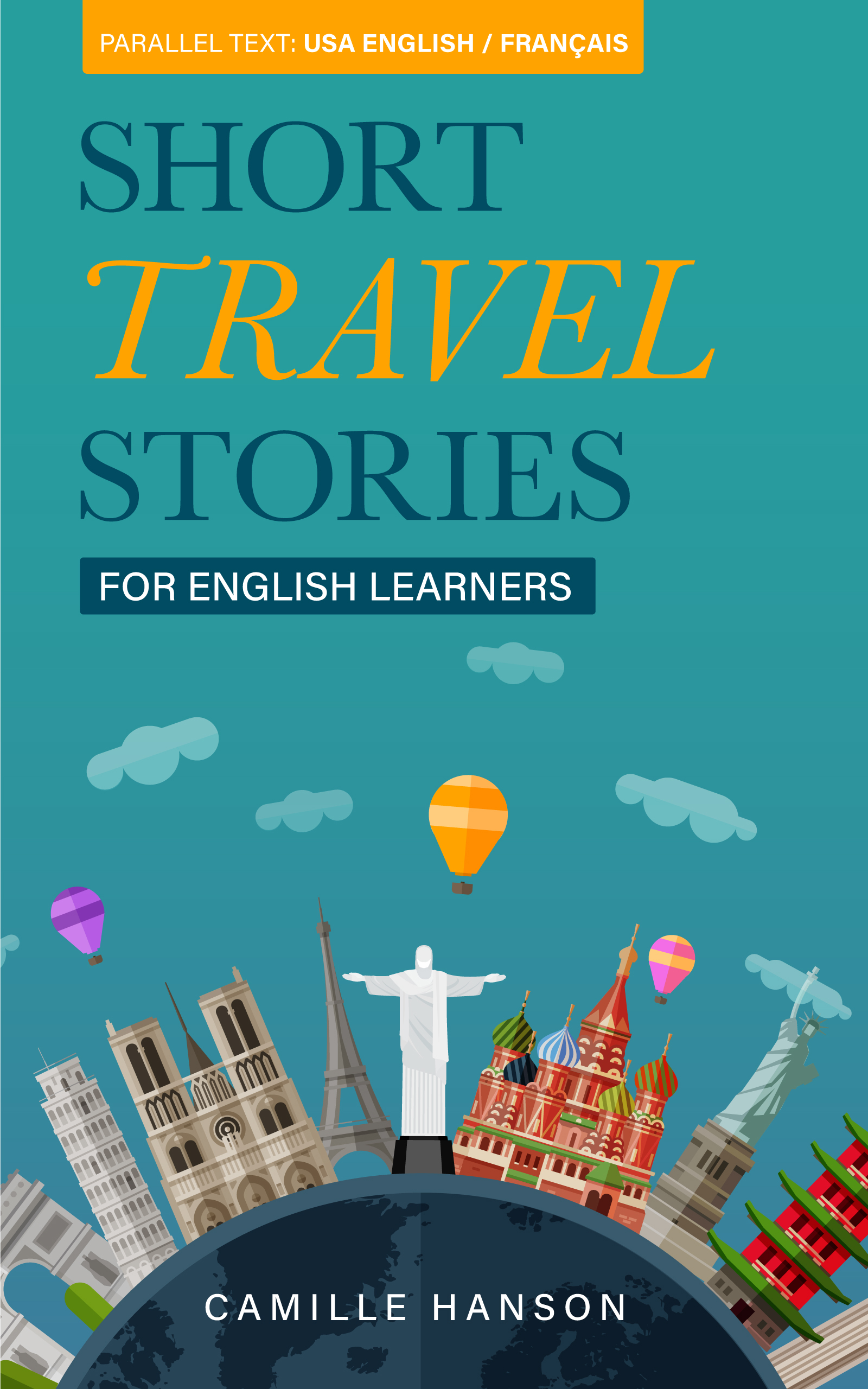 Short Travel Stories for English Learners: 26 Stories With Parallel ...