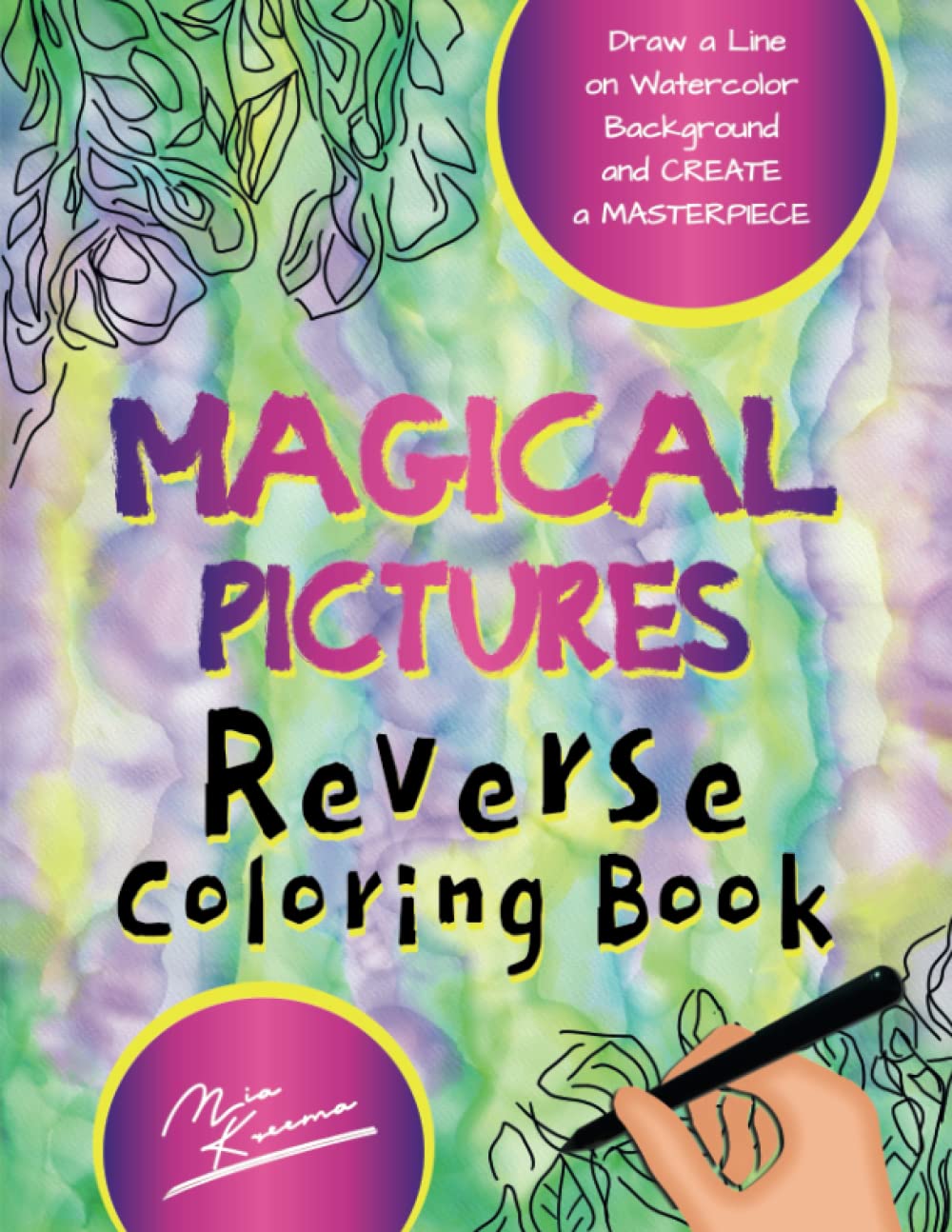 Magical Pictures Reverse Coloring Book Draw A Line On Watercolor