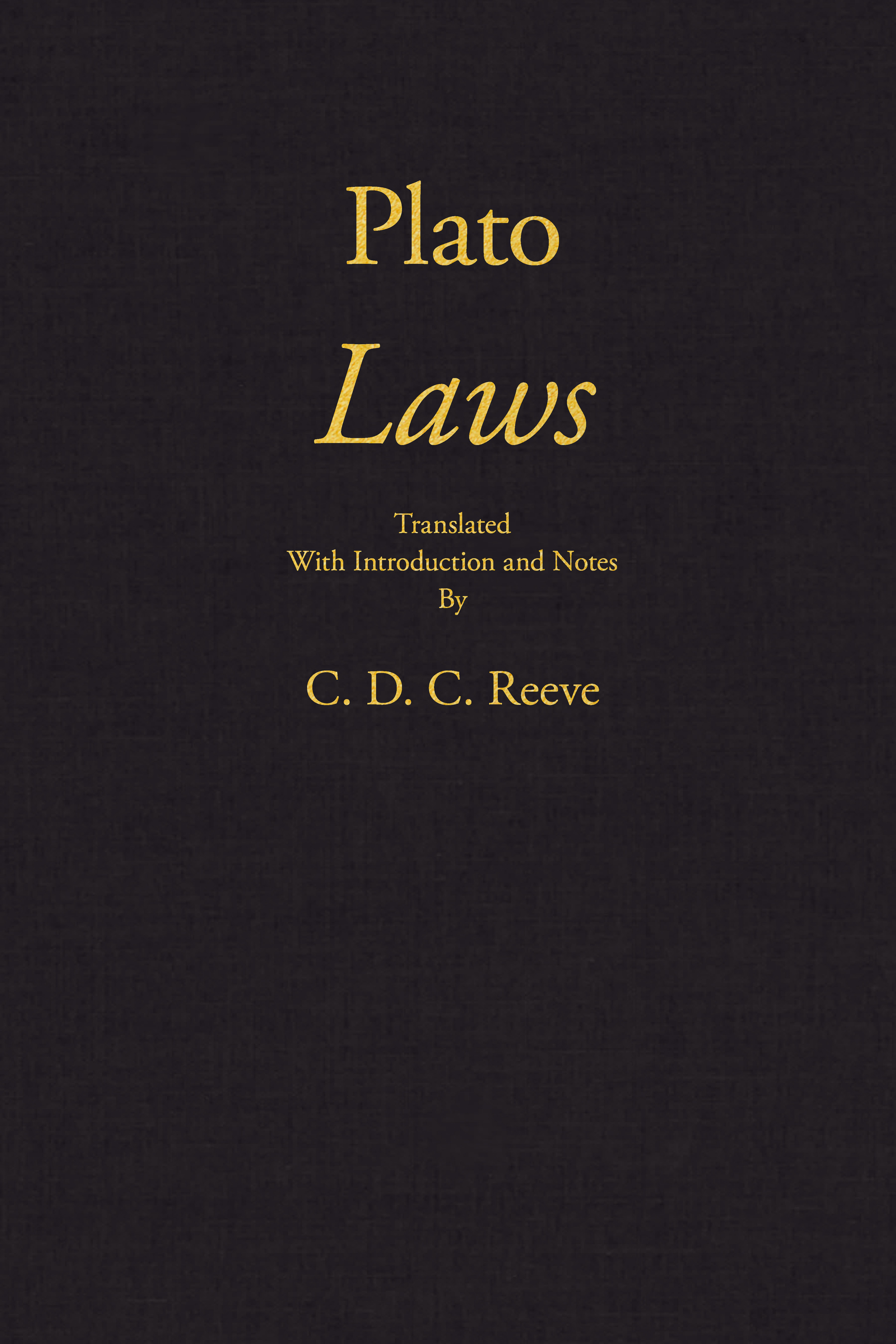 Laws (Hackett Classics) by Plato | Goodreads