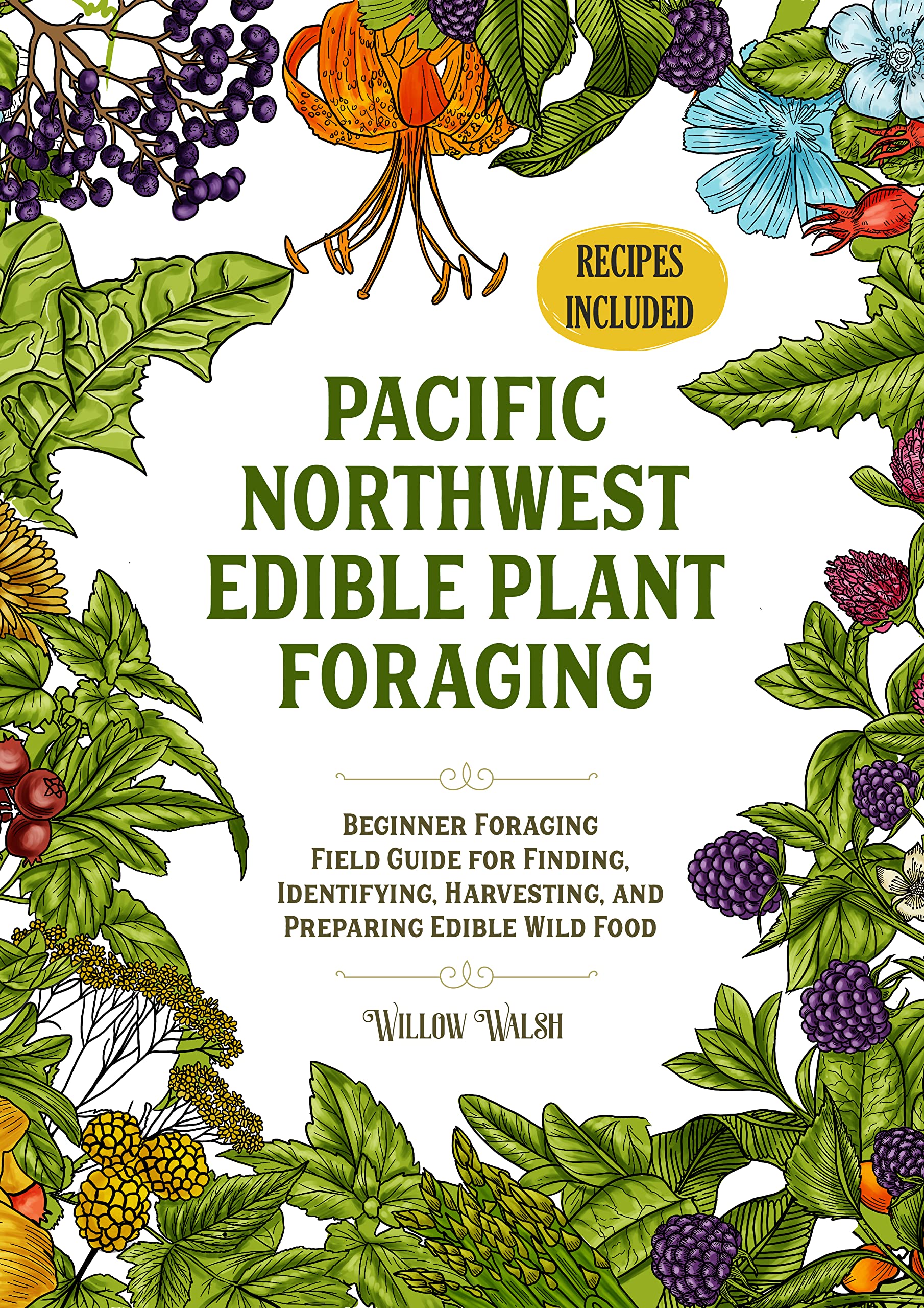 Pacific Northwest Edible Plant Foraging: Beginner Foraging Field Guide ...