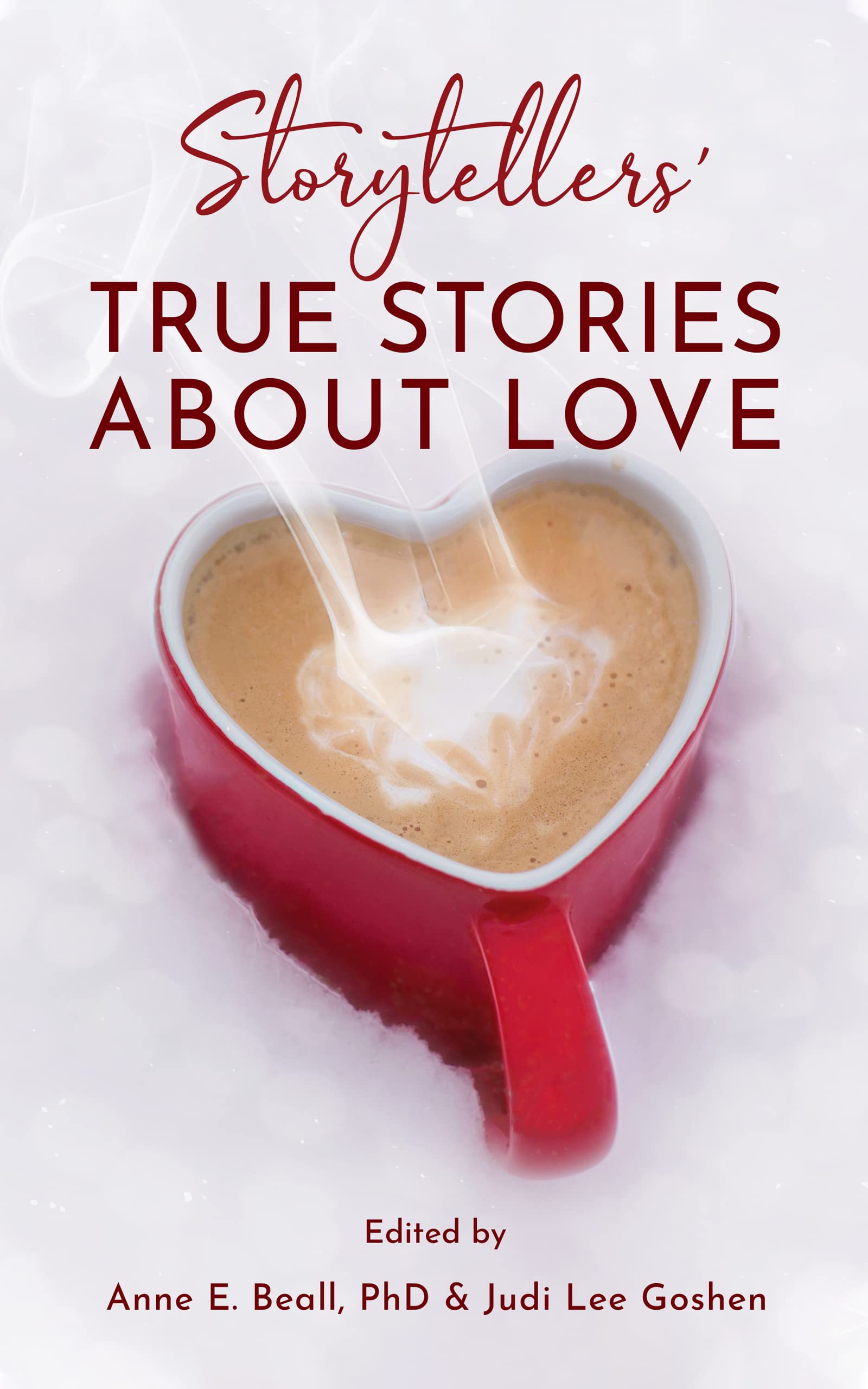 Storytellers True Stories About Love By Anne E Beall Goodreads storytellers-true-stories-about-love-by-anne-e-beall-goodreads