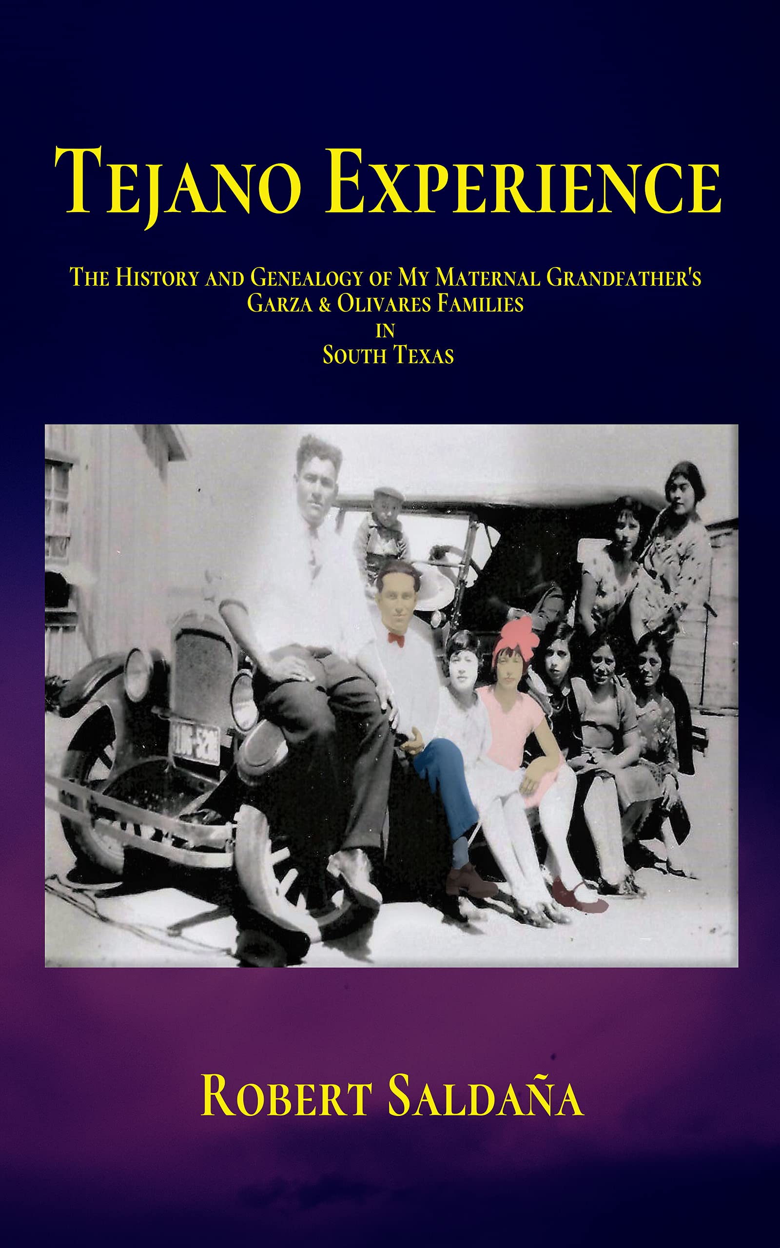 Tejano Experience: The History and Genealogy of My Maternal Grandfather ...