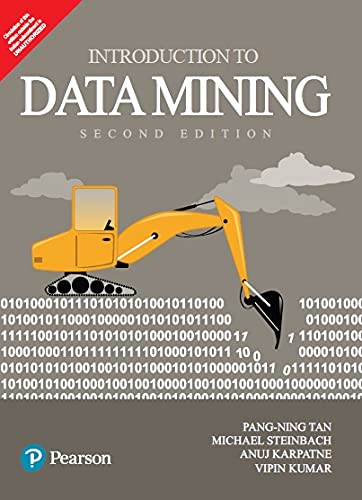 INTRODUCTION TO DATA MINING 2ND EDITION by PANG-NING TAN MICHAEL ...