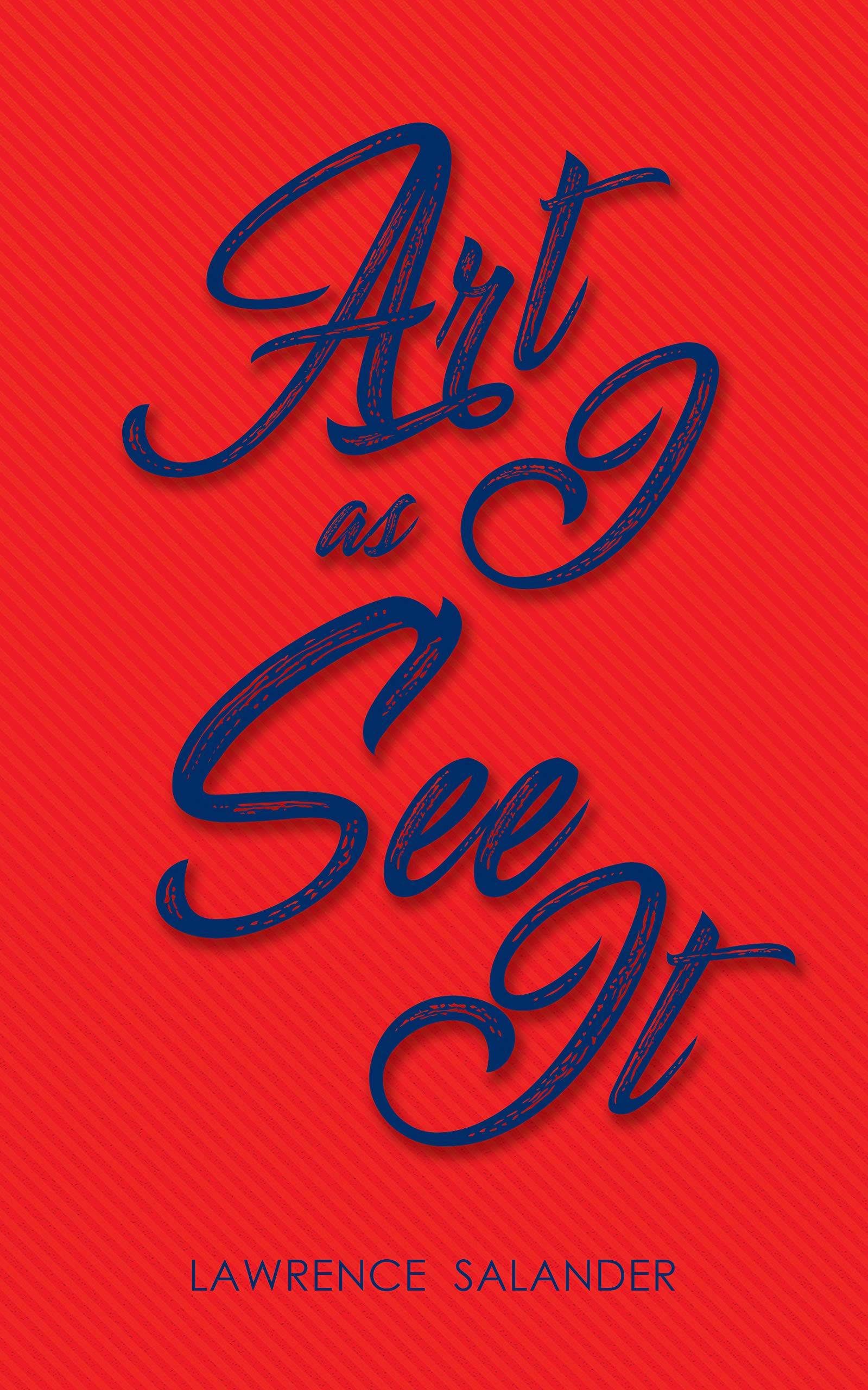 Art As I See It By Lawrence Salander Goodreads art-as-i-see-it-by-lawrence-salander-goodreads