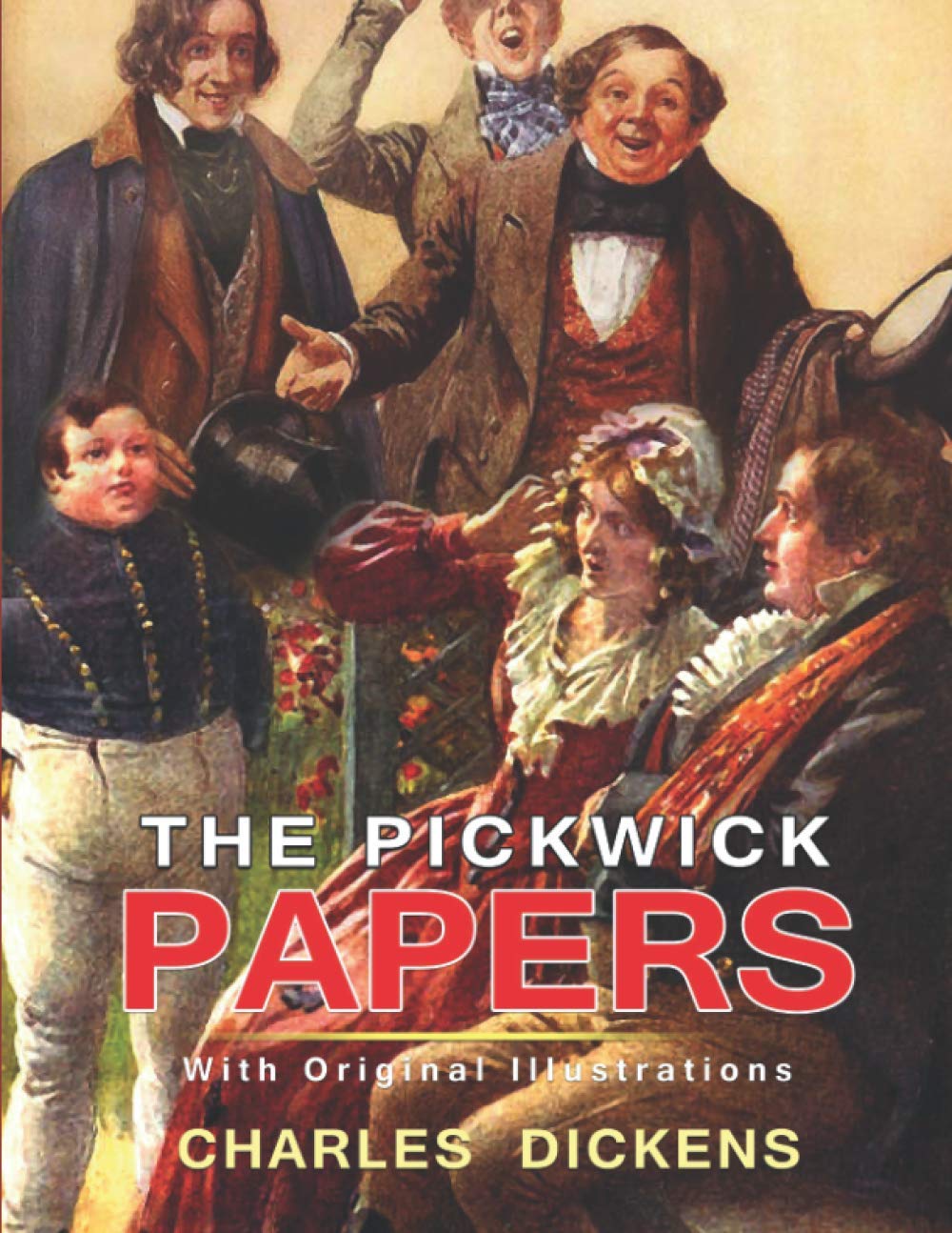 The Pickwick Papers : (Illustrated) With Original Illustrations by ...