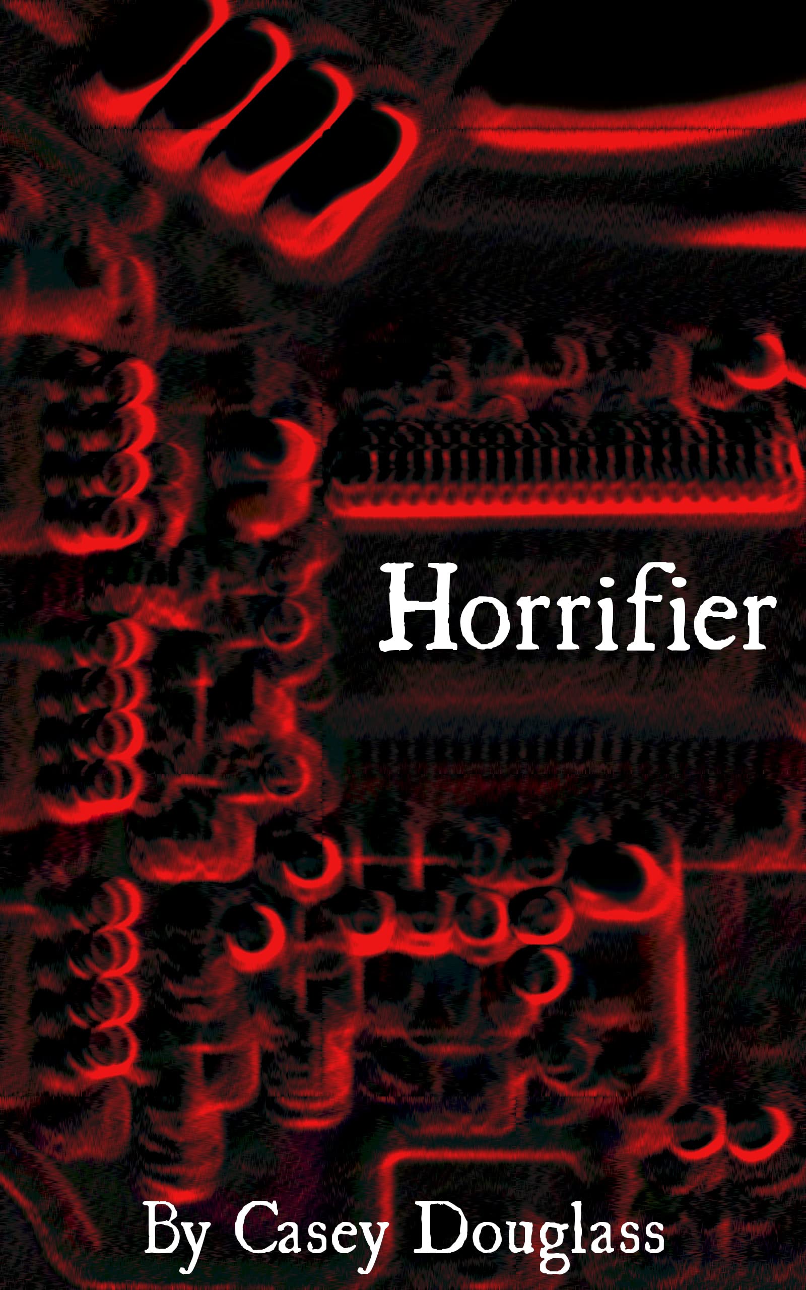 Horrifier by Casey Douglass | Goodreads