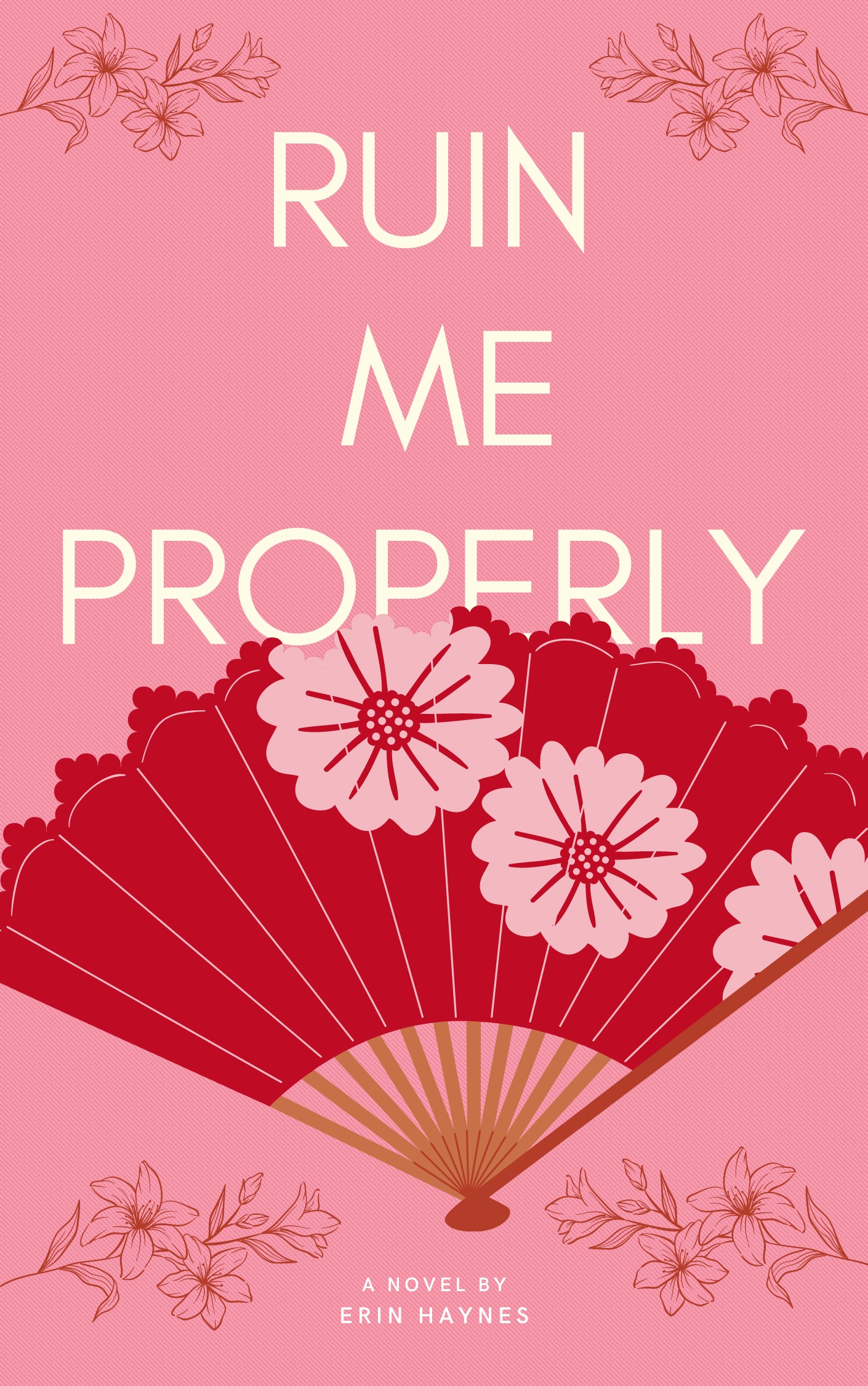 Ruin Me Properly by Erin Haynes | Goodreads