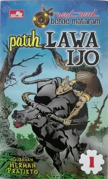 Patih Lawa Ijo - Asal-usul Bende Mataram Jilid 1 by Herman Pratikto ...