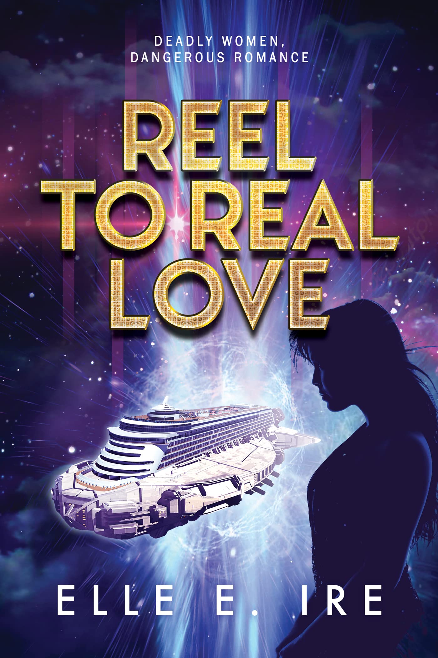 Reel to Real Love by Elle E. Ire | Goodreads