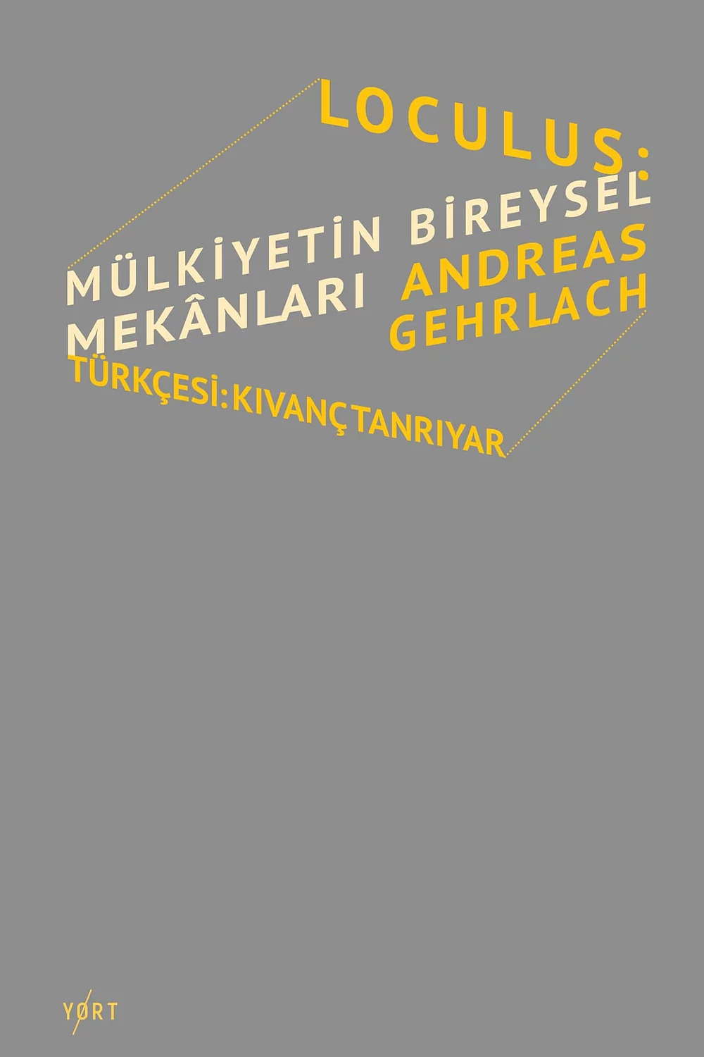 Loculus: Mülkiyetin Bireysel Mekanları by Andreas Gehrlach | Goodreads