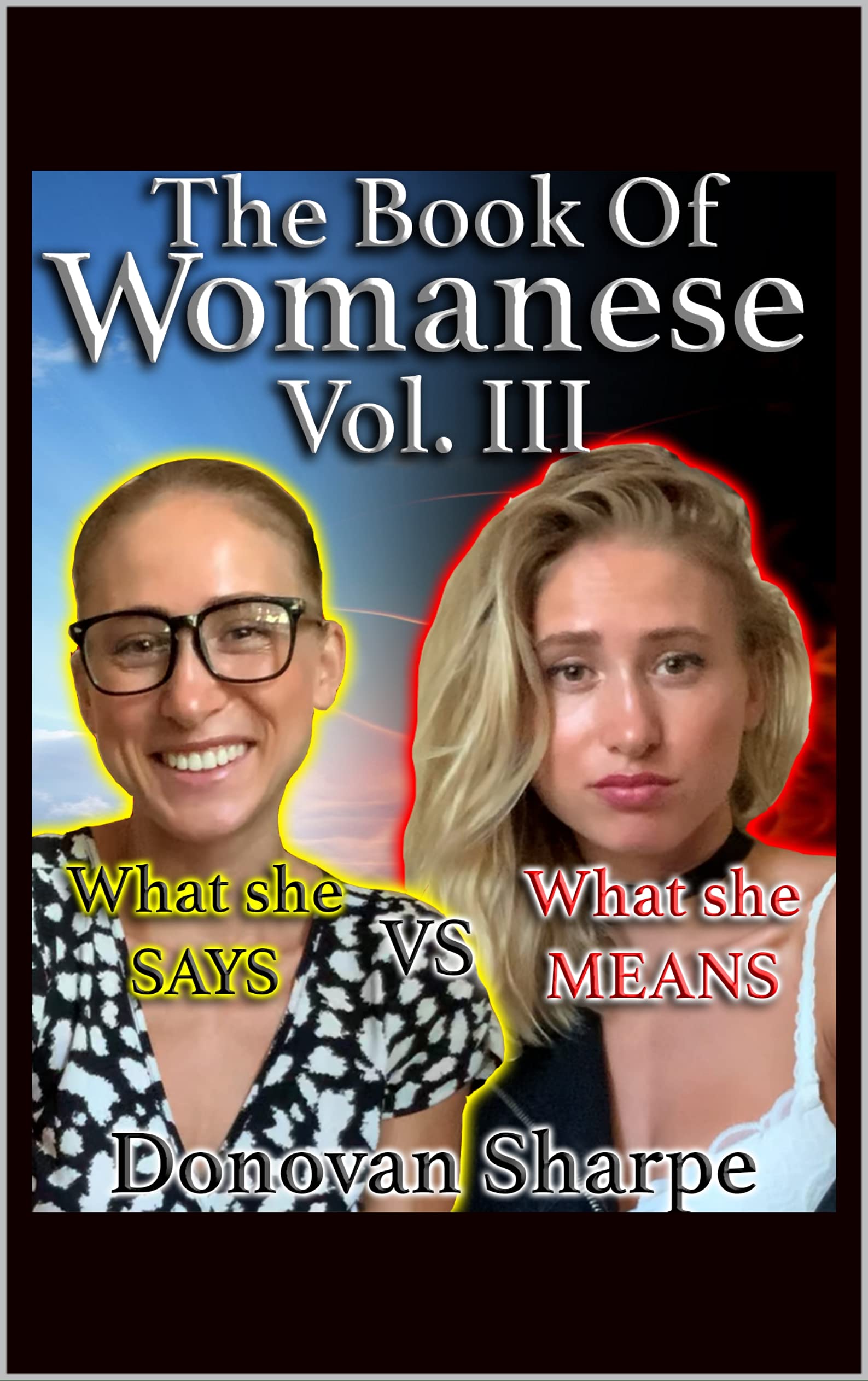 The Book Of Womanese, Volume Three: What She Says Vs. What She Means by ...